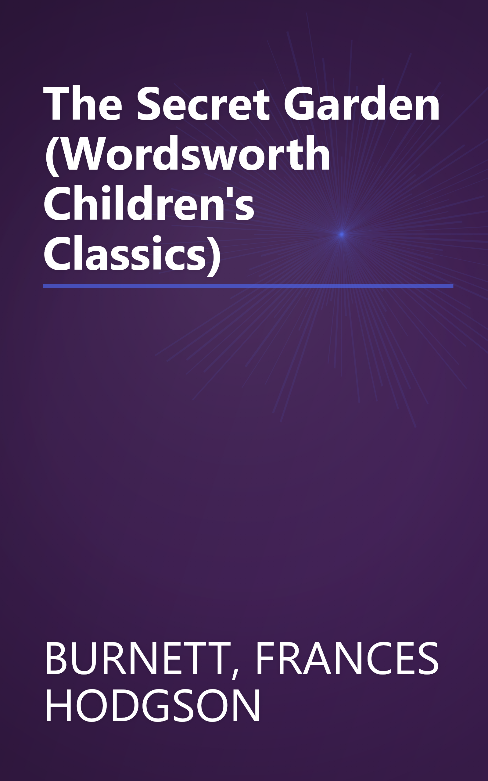 The Secret Garden (Wordsworth Children's Classics) book cover