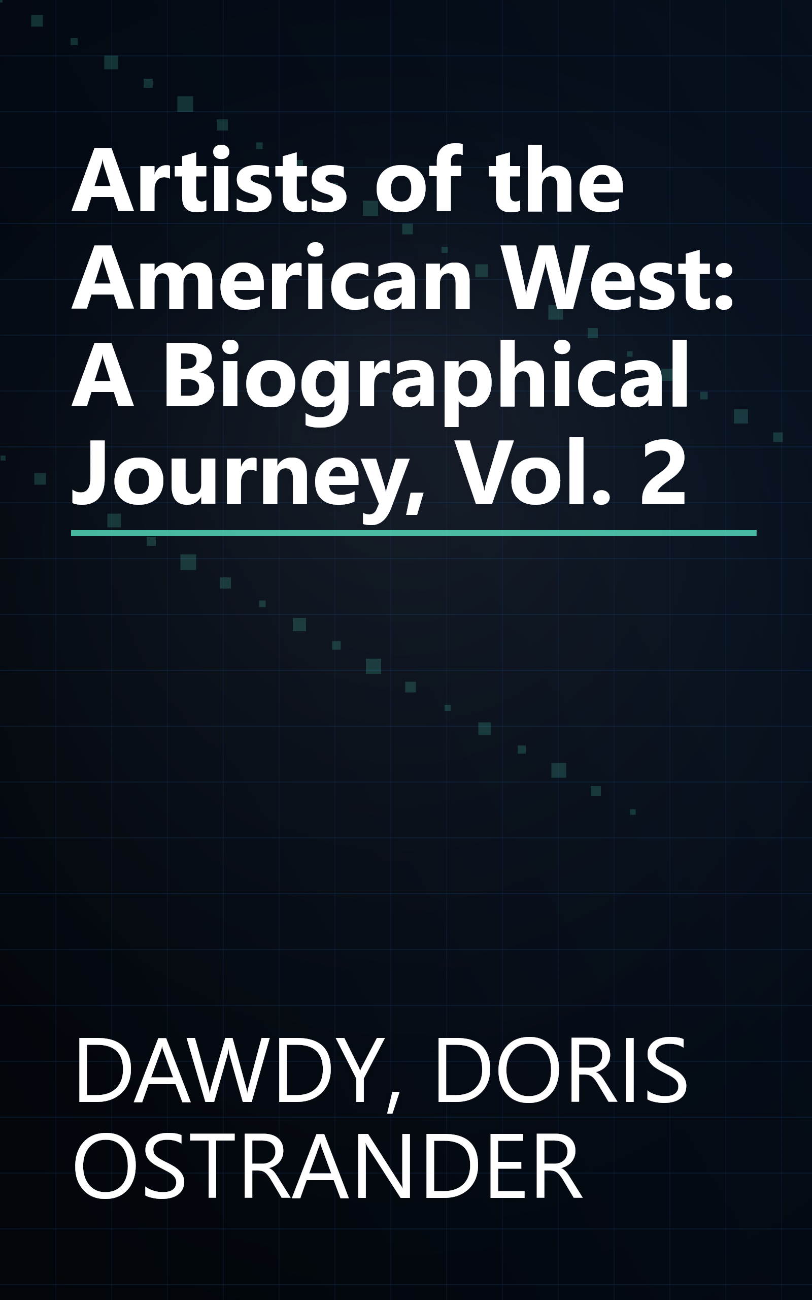 Artists of the American West: A Biographical Journey, Vol. 2 book cover