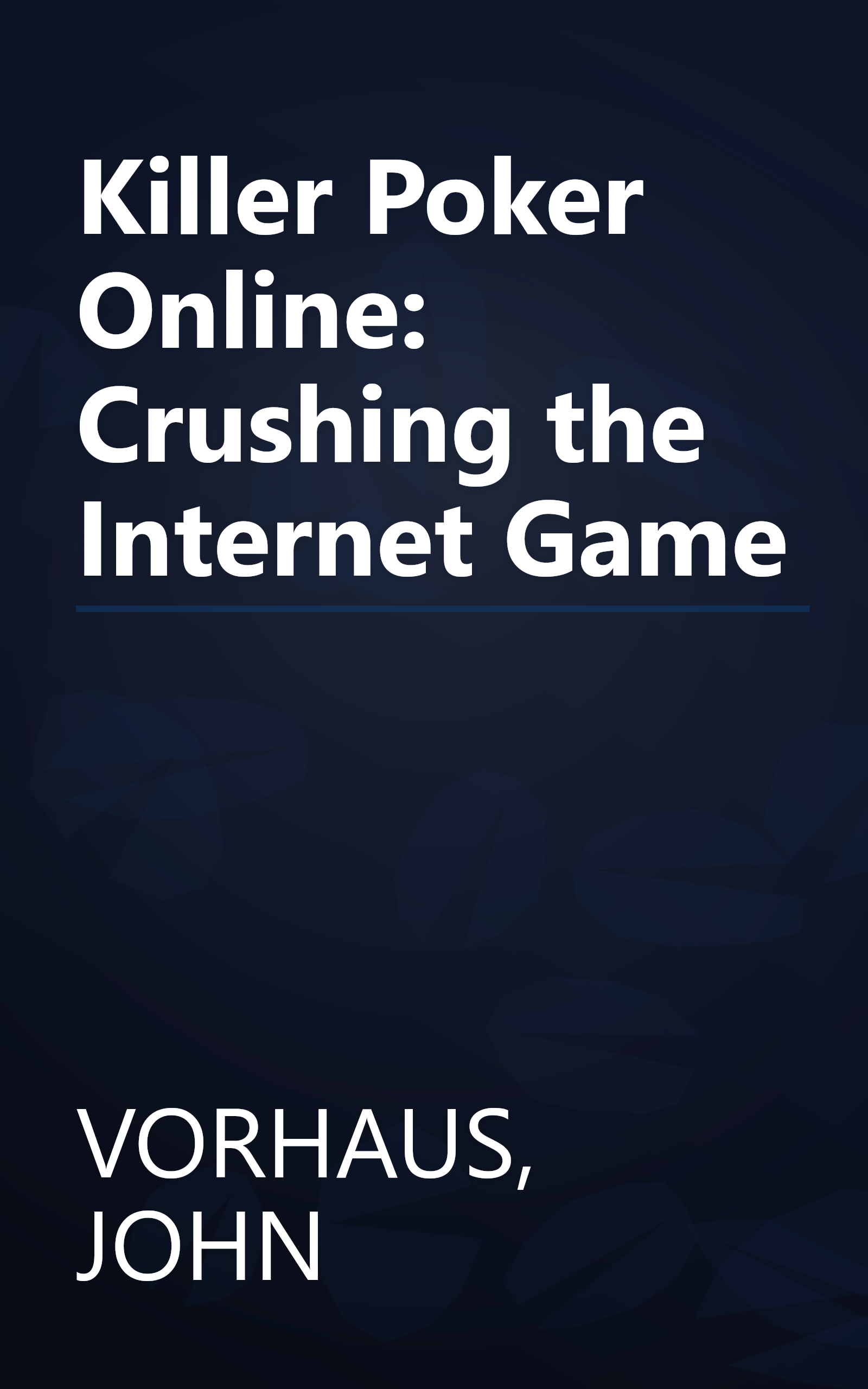 Killer Poker Online: Crushing the Internet Game book cover