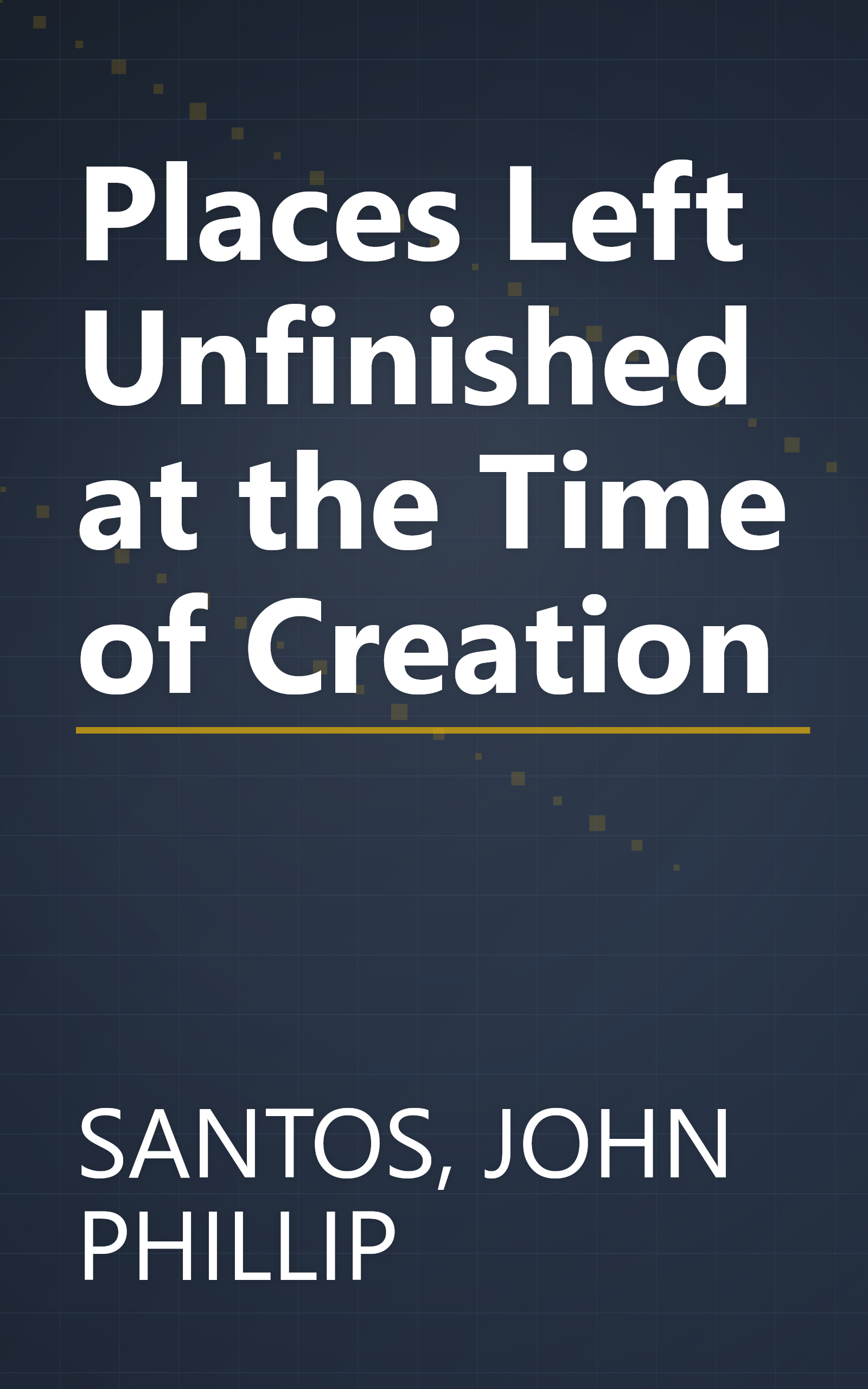 Places Left Unfinished at the Time of Creation book cover