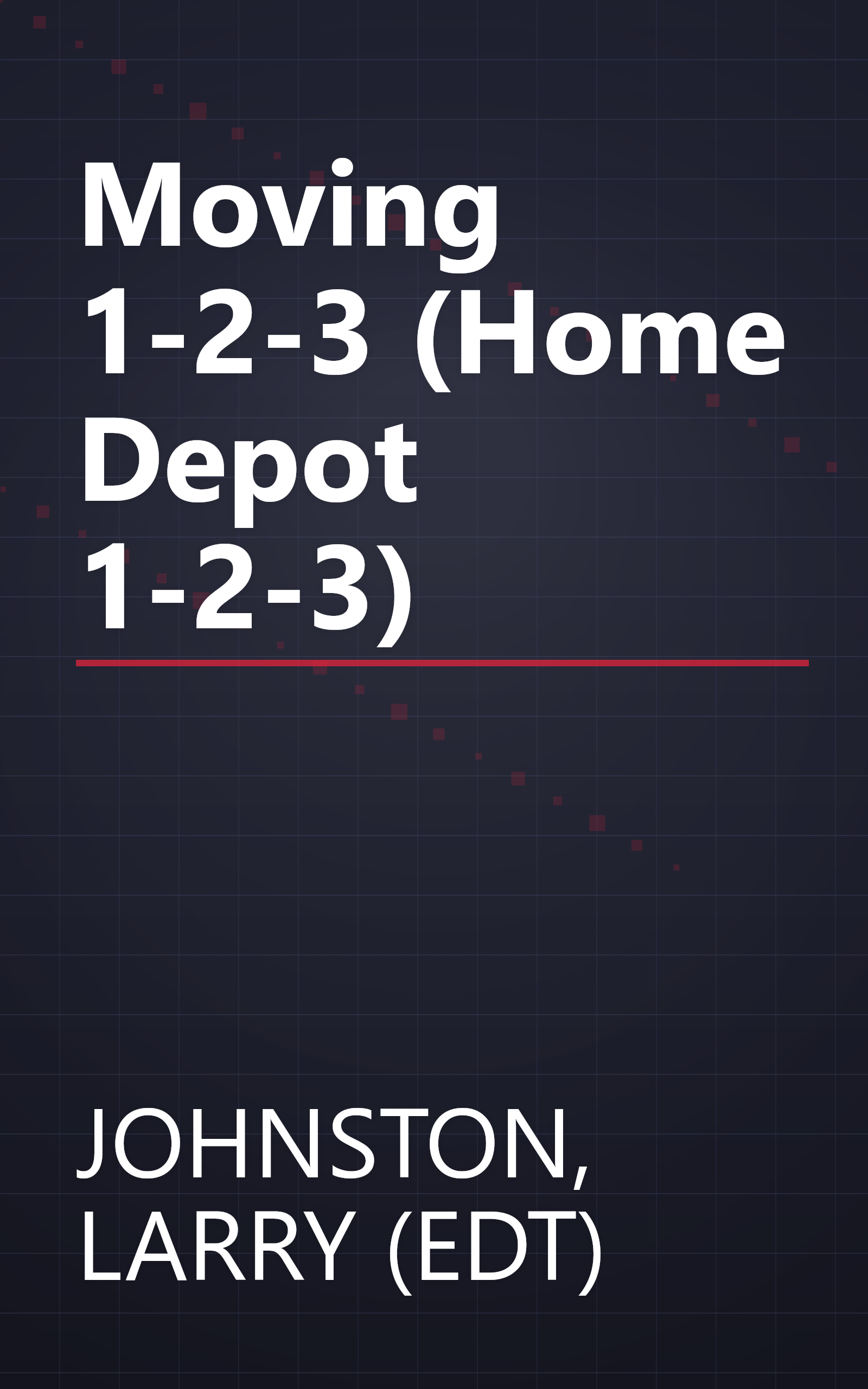 Moving 1-2-3 (Home Depot 1-2-3) book cover