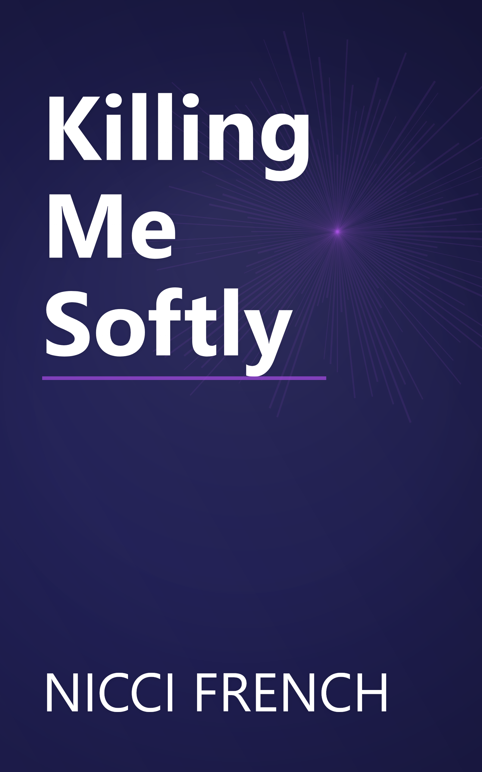 Killing Me Softly book cover