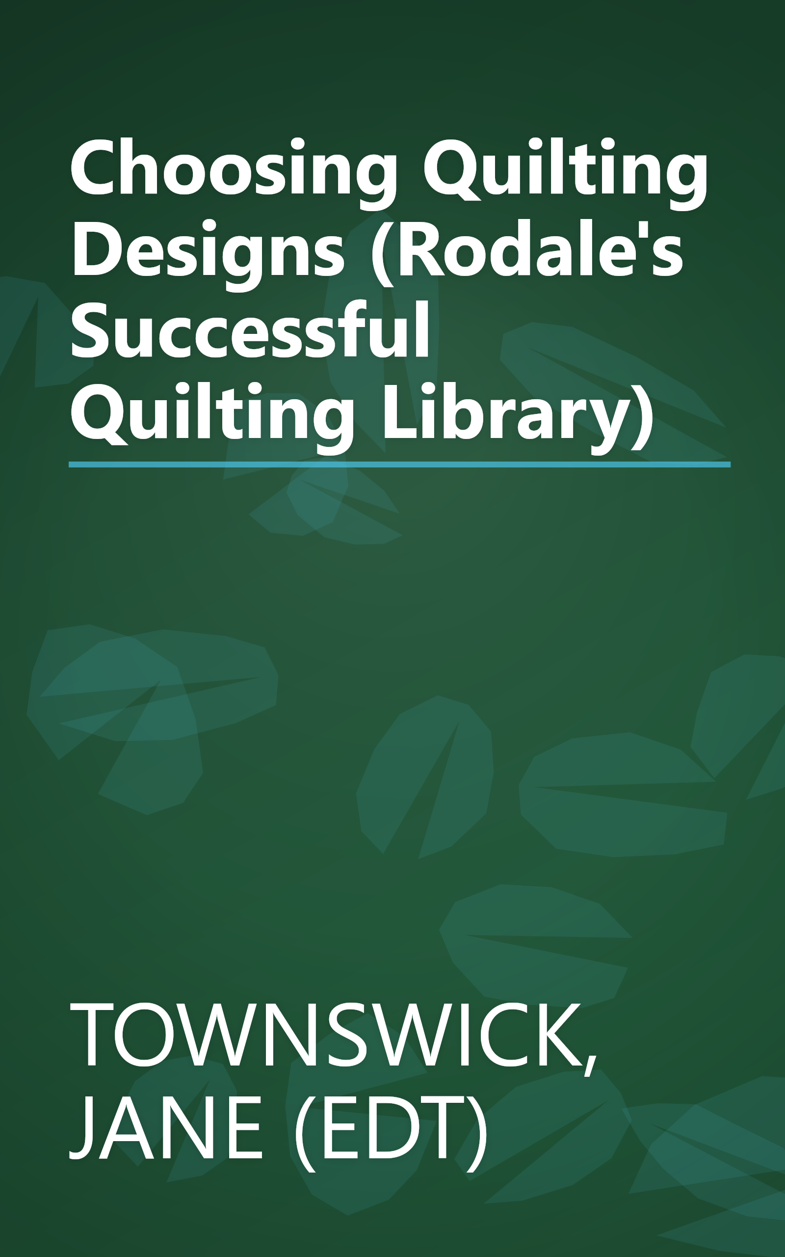 Choosing Quilting Designs (Rodale's Successful Quilting Library) book cover
