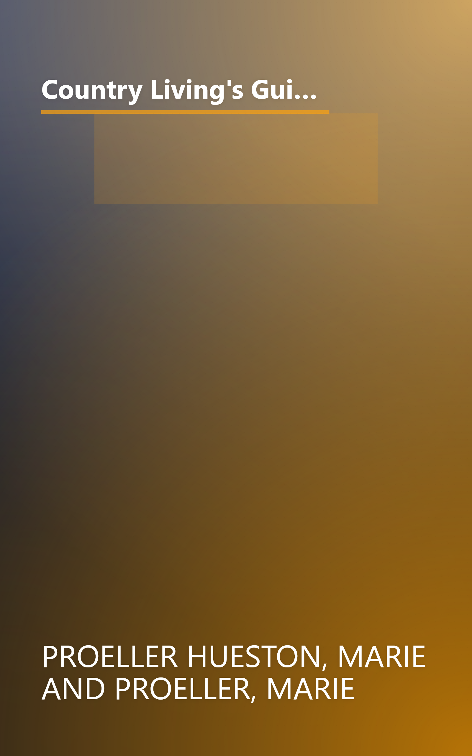 Country Living's Guide to the Best Flea Markets: How to Find (And Bargain For) Antiques and Other Treasures in the U.S. and Canada book cover