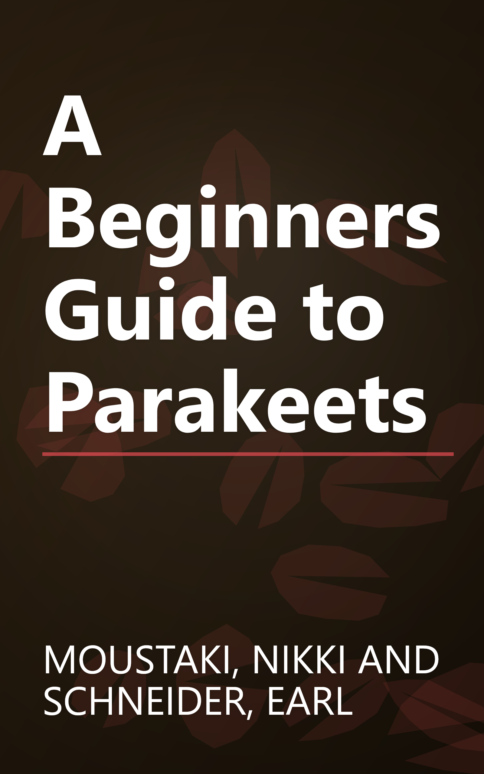 A Beginners Guide to Parakeets book cover