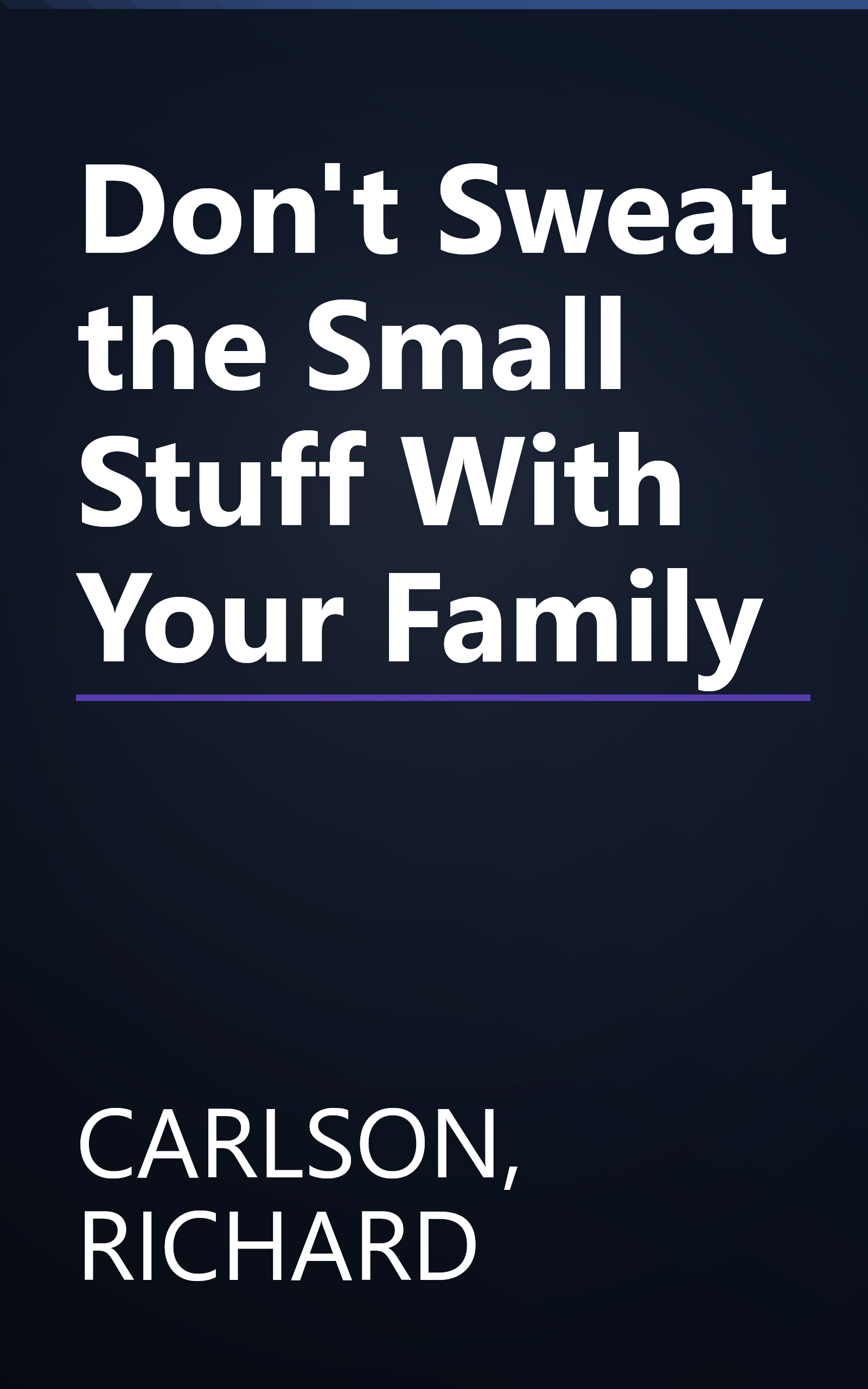 Don't Sweat the Small Stuff With Your Family book cover