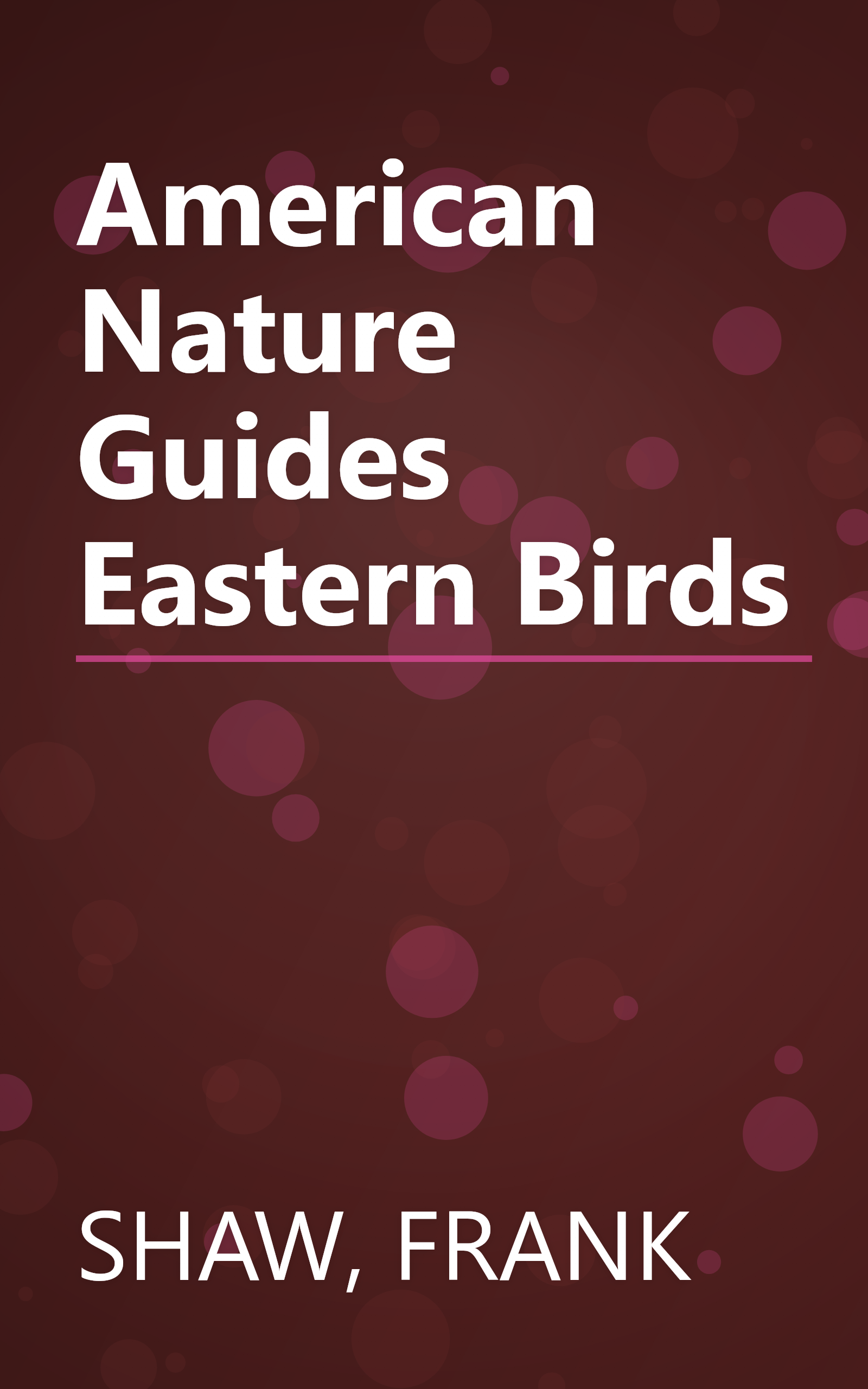 American Nature Guides Eastern Birds book cover