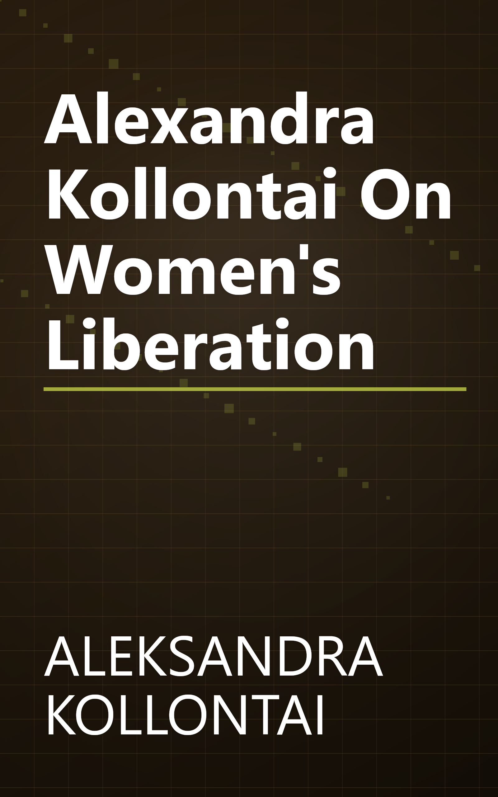 Alexandra Kollontai On Women's Liberation book cover