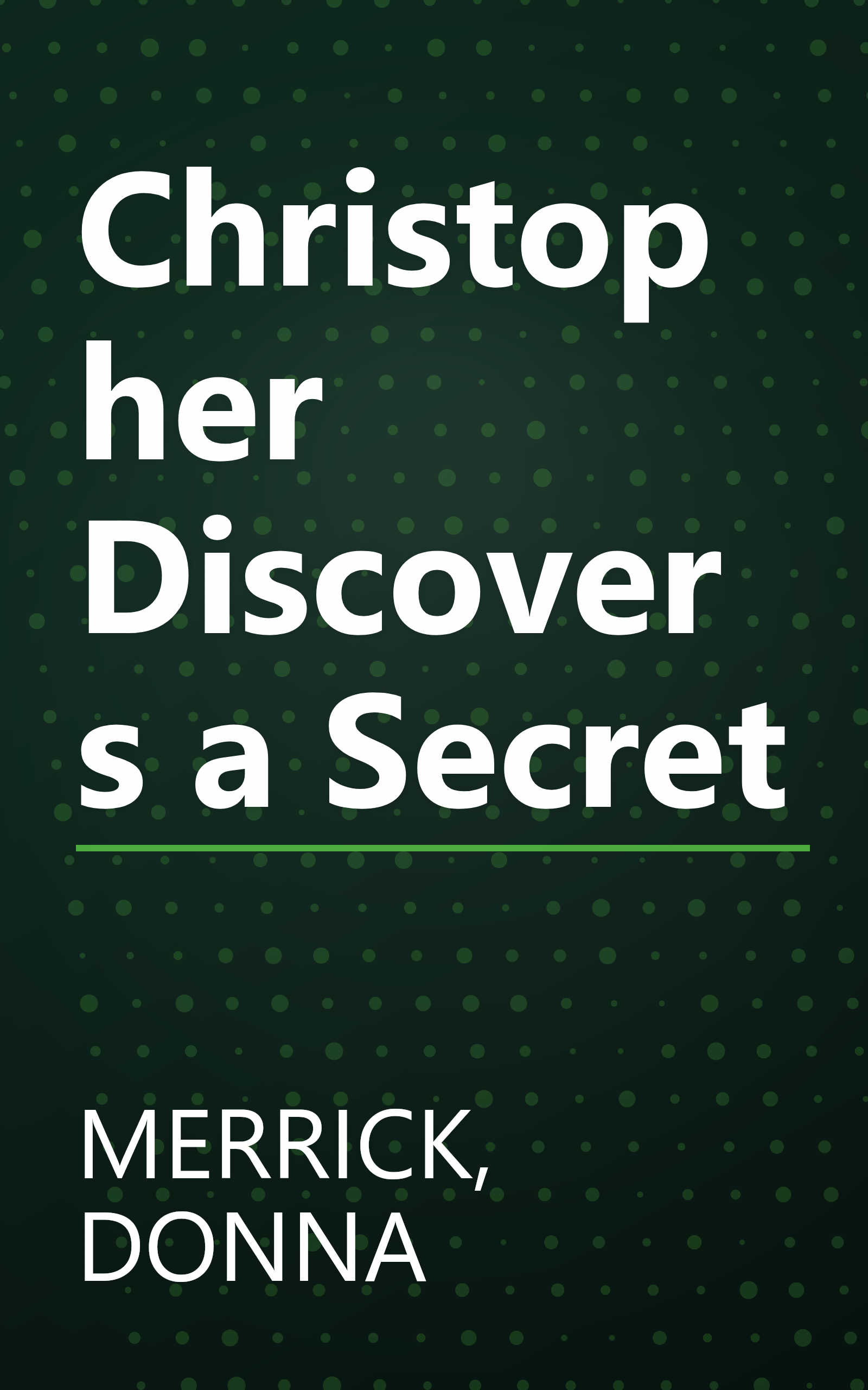 Christopher Discovers a Secret book cover