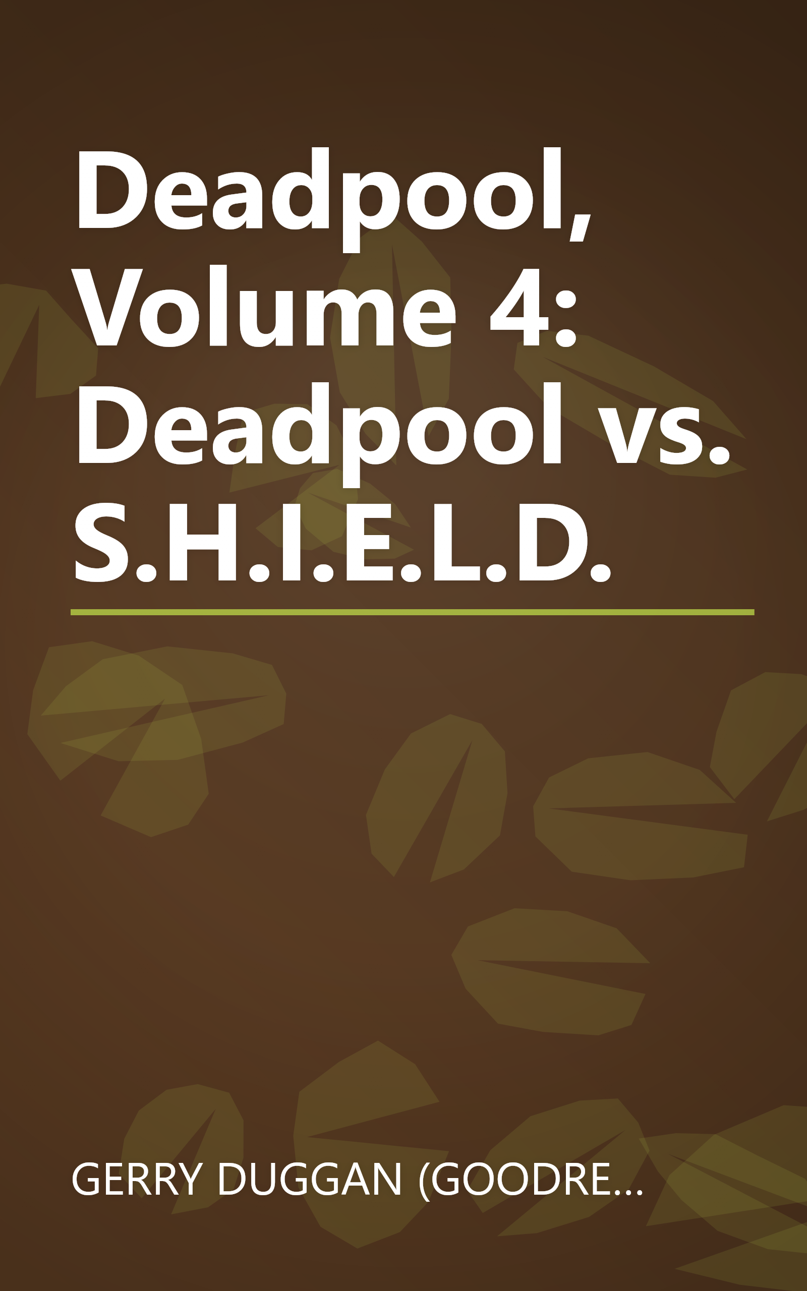 Deadpool, Volume 4: Deadpool vs. S.H.I.E.L.D. book cover