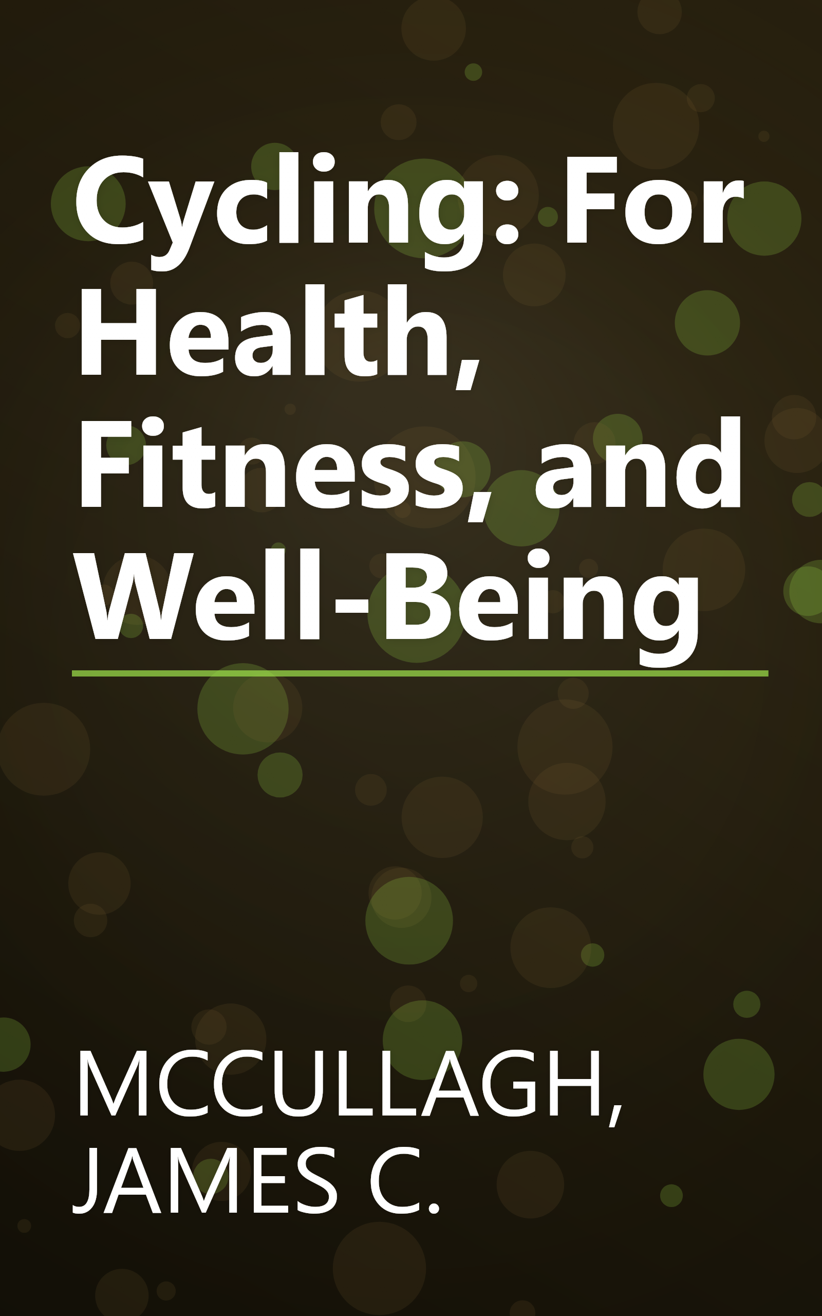 Cycling: For Health, Fitness, and Well-Being book cover