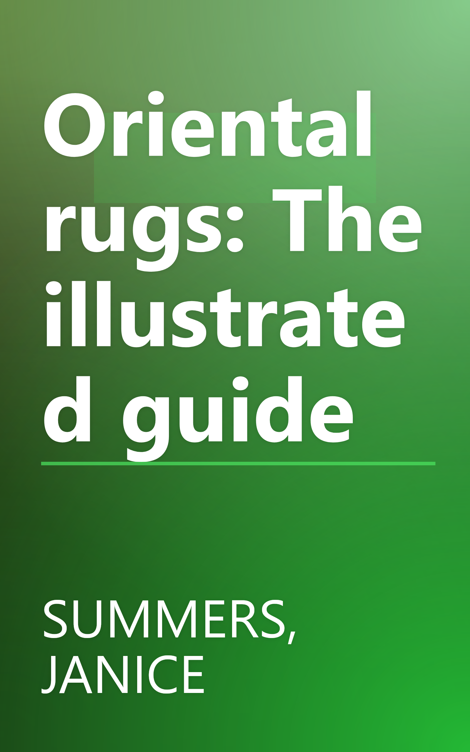 Oriental rugs: The illustrated guide book cover