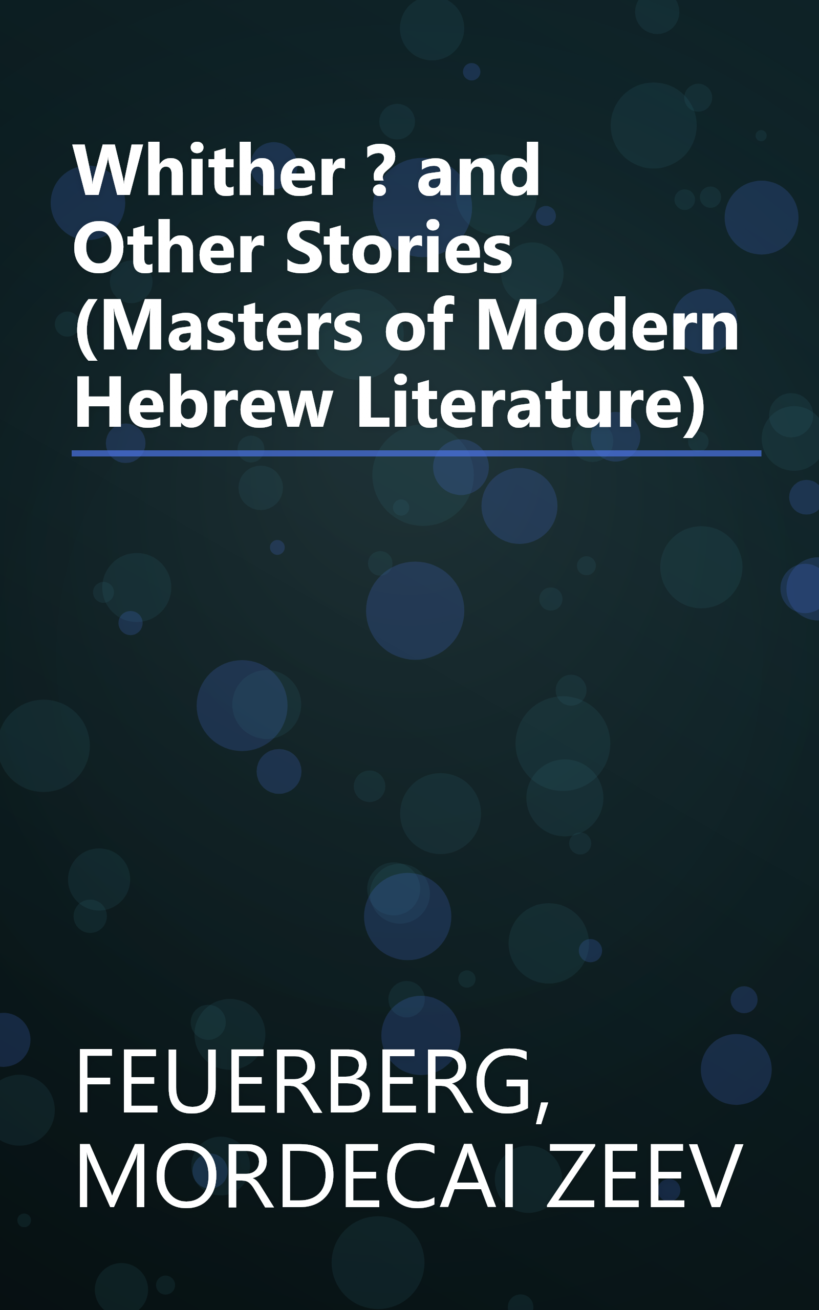 Whither ? and Other Stories (Masters of Modern Hebrew Literature) book cover