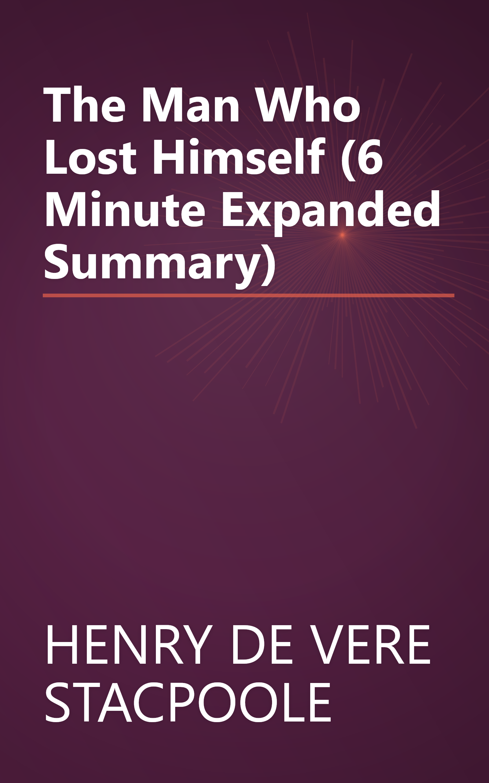 The Man Who Lost Himself (6 Minute   Expanded Summary) book cover