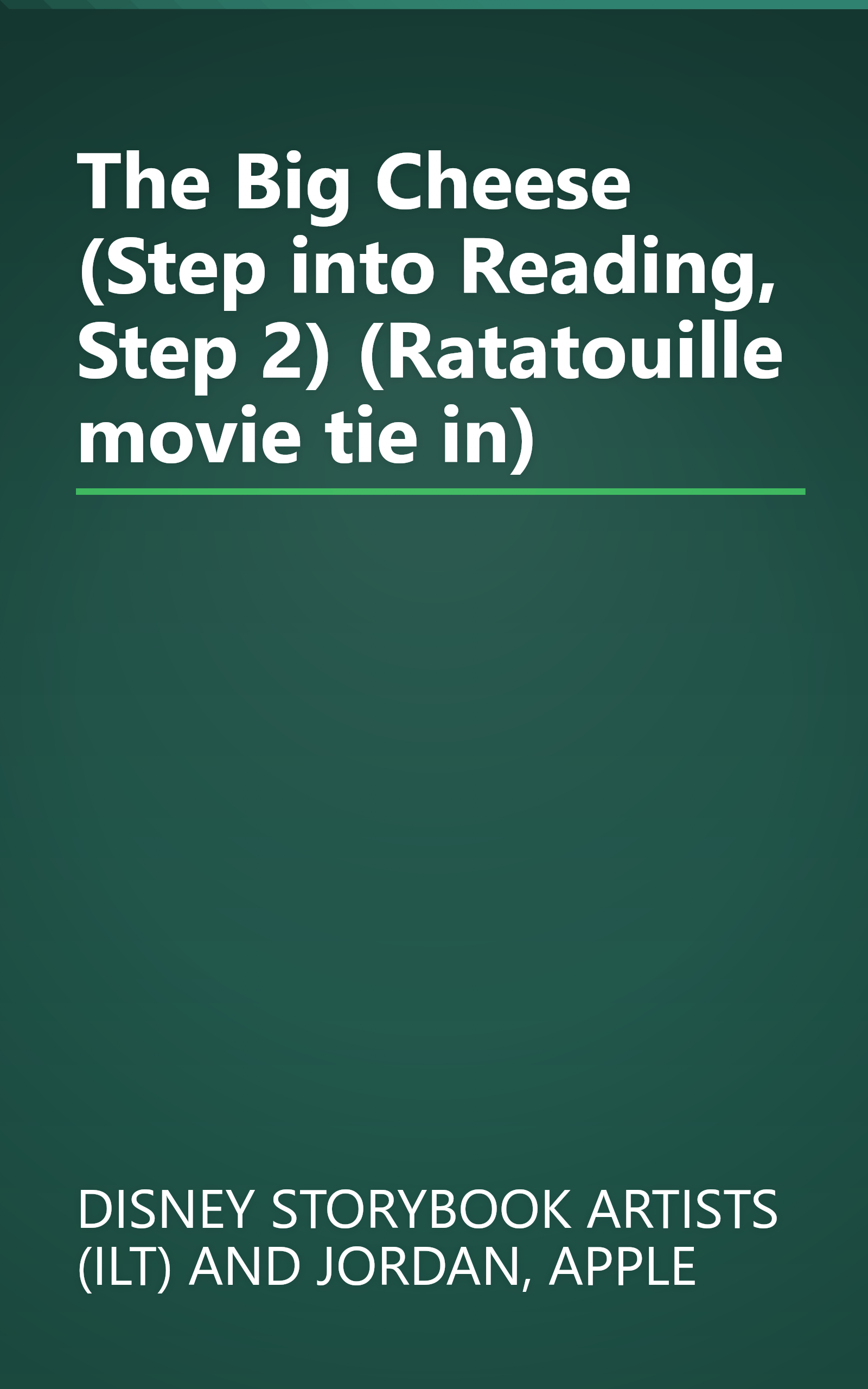 The Big Cheese (Step into Reading, Step 2) (Ratatouille movie tie in) book cover