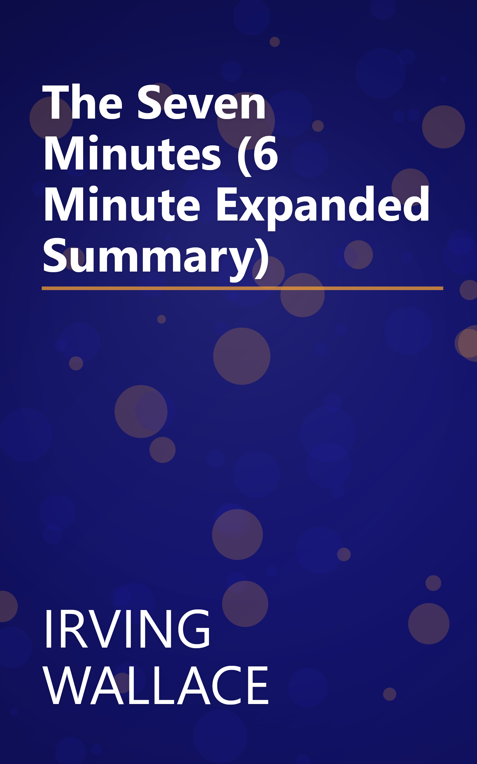 The Seven Minutes (6 Minute   Expanded Summary) book cover