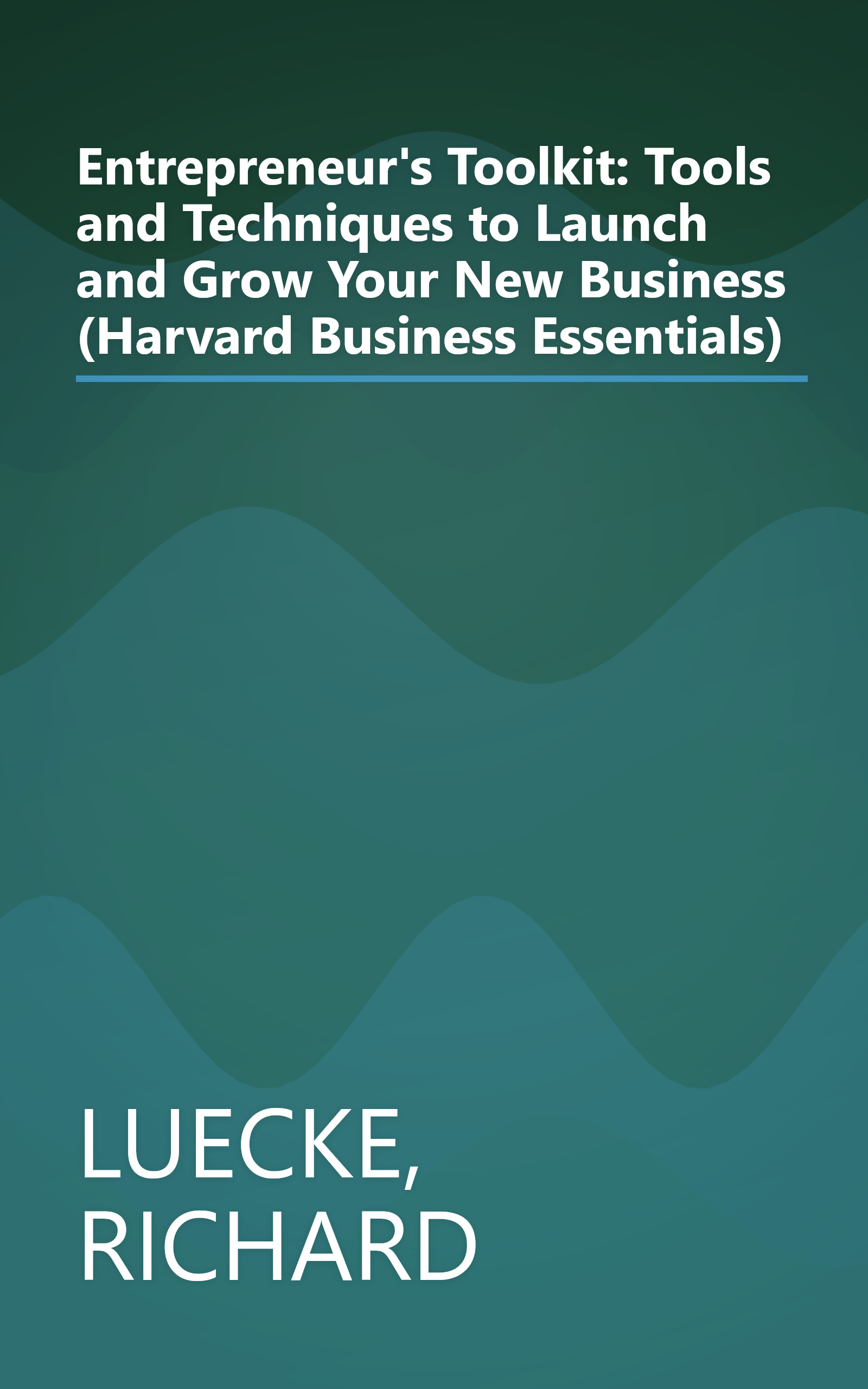 Entrepreneur's Toolkit: Tools and Techniques to Launch and Grow Your New Business (Harvard Business Essentials) book cover