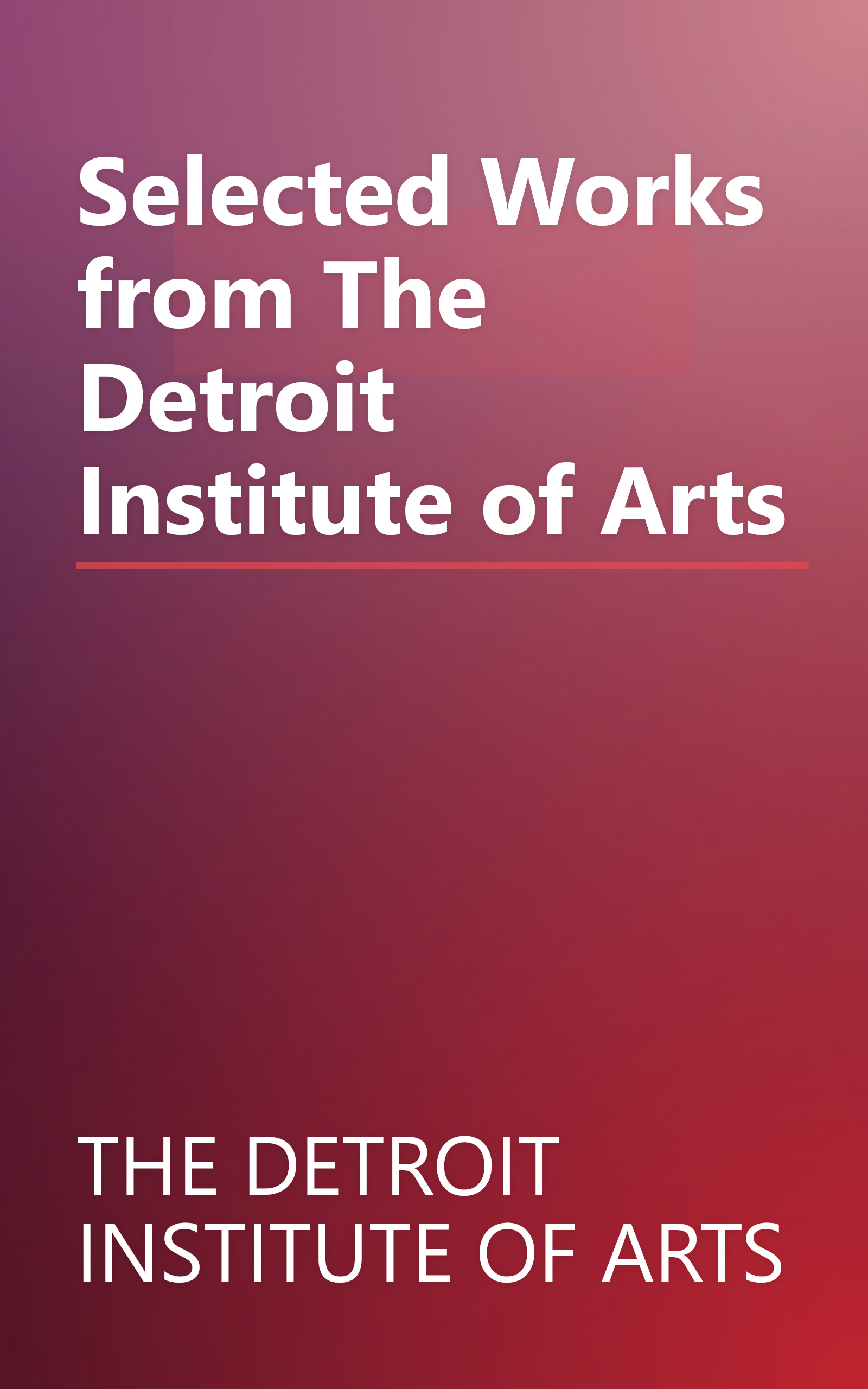 Selected Works from The Detroit Institute of Arts book cover