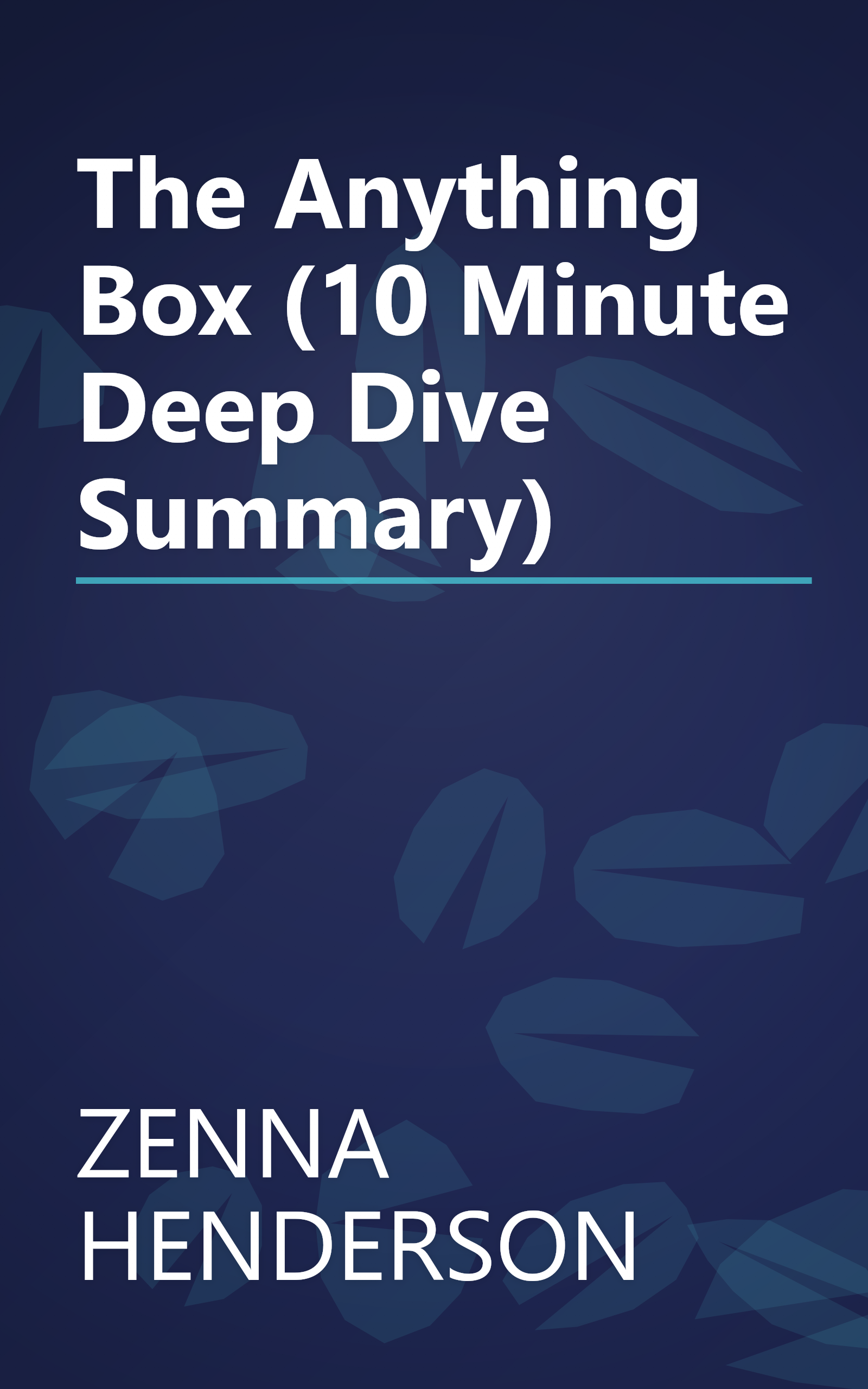 The Anything Box (10 Minute   Deep Dive Summary) book cover