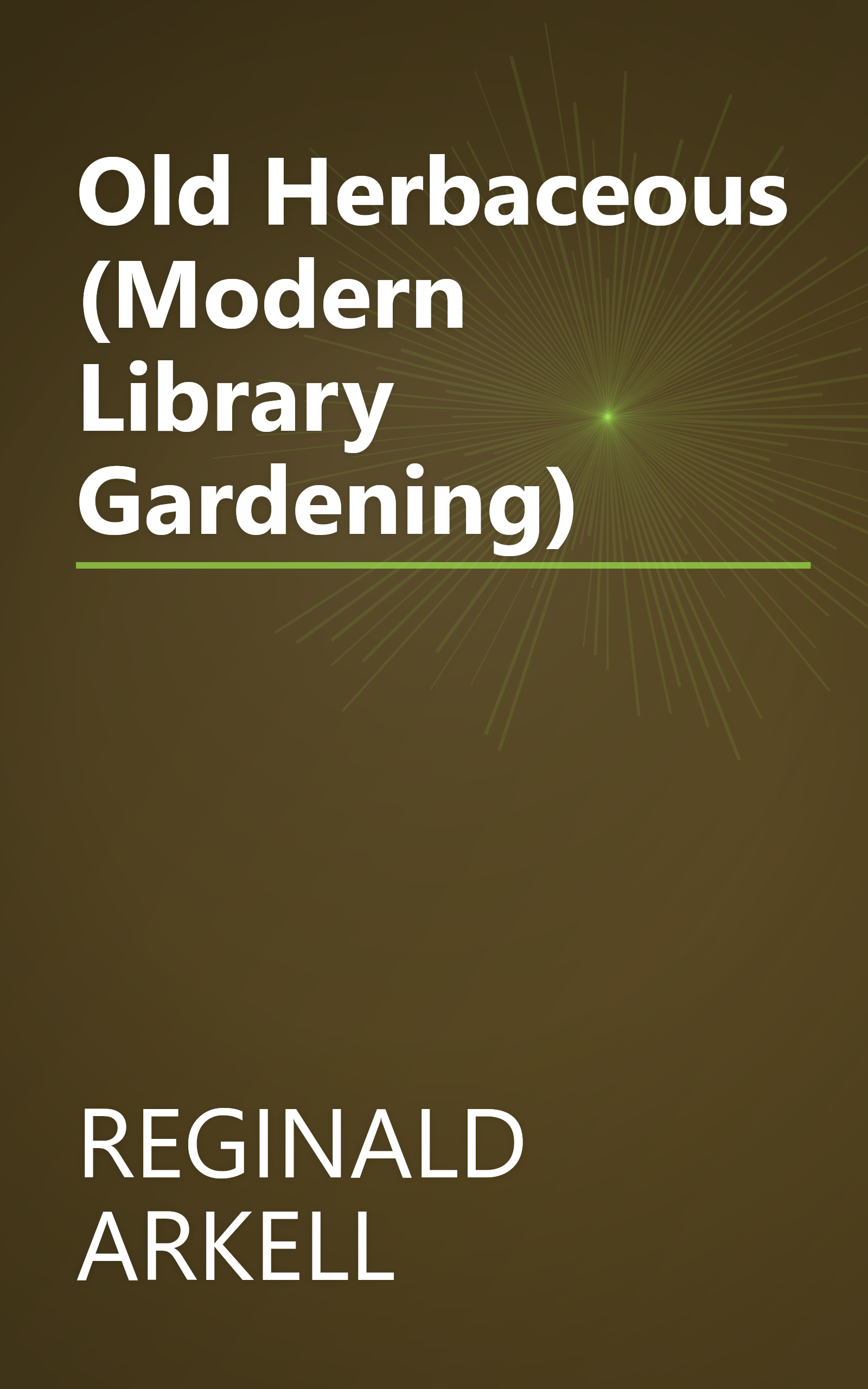 Old Herbaceous (Modern Library Gardening) book cover
