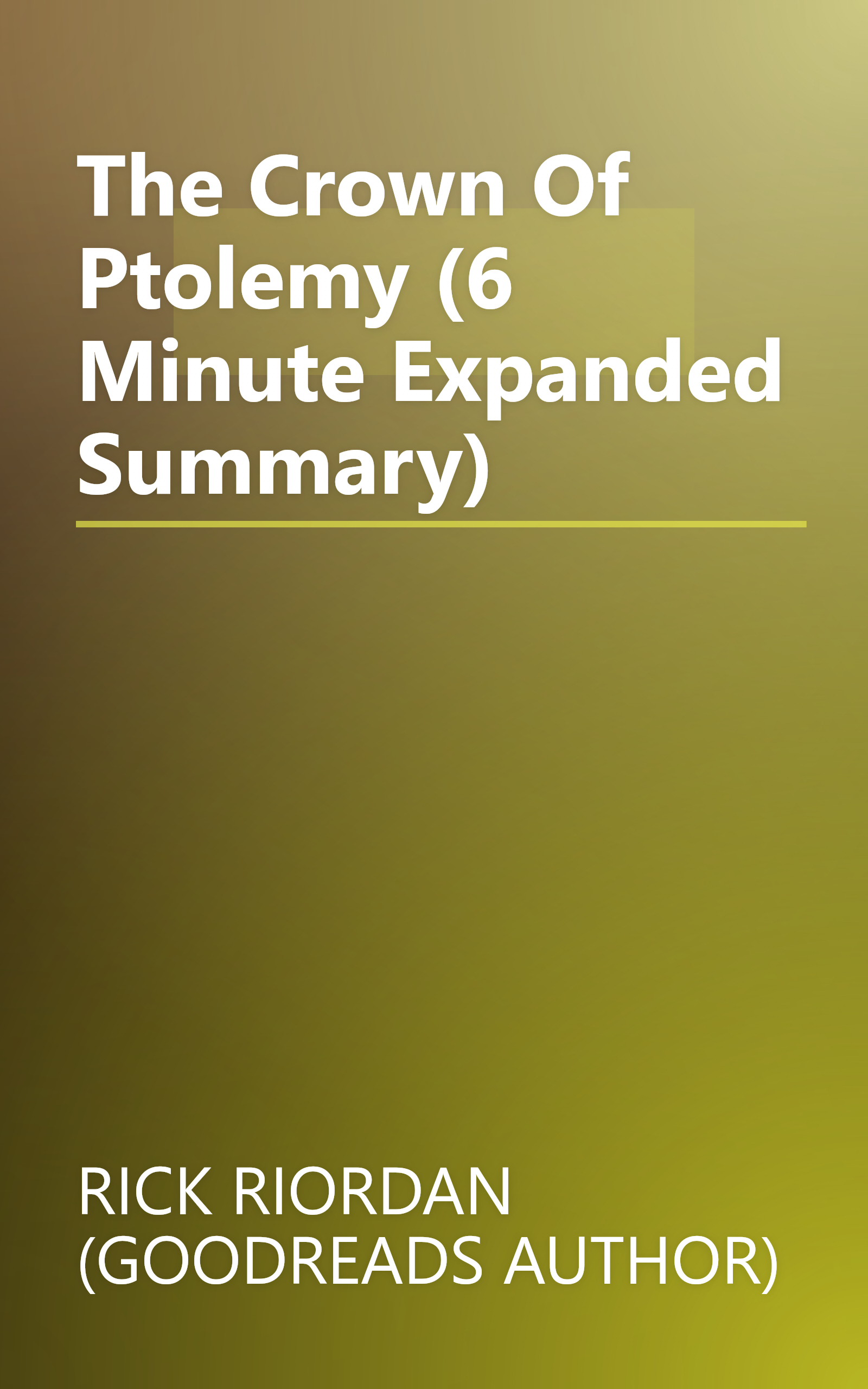 The Crown Of Ptolemy (6 Minute   Expanded Summary) book cover