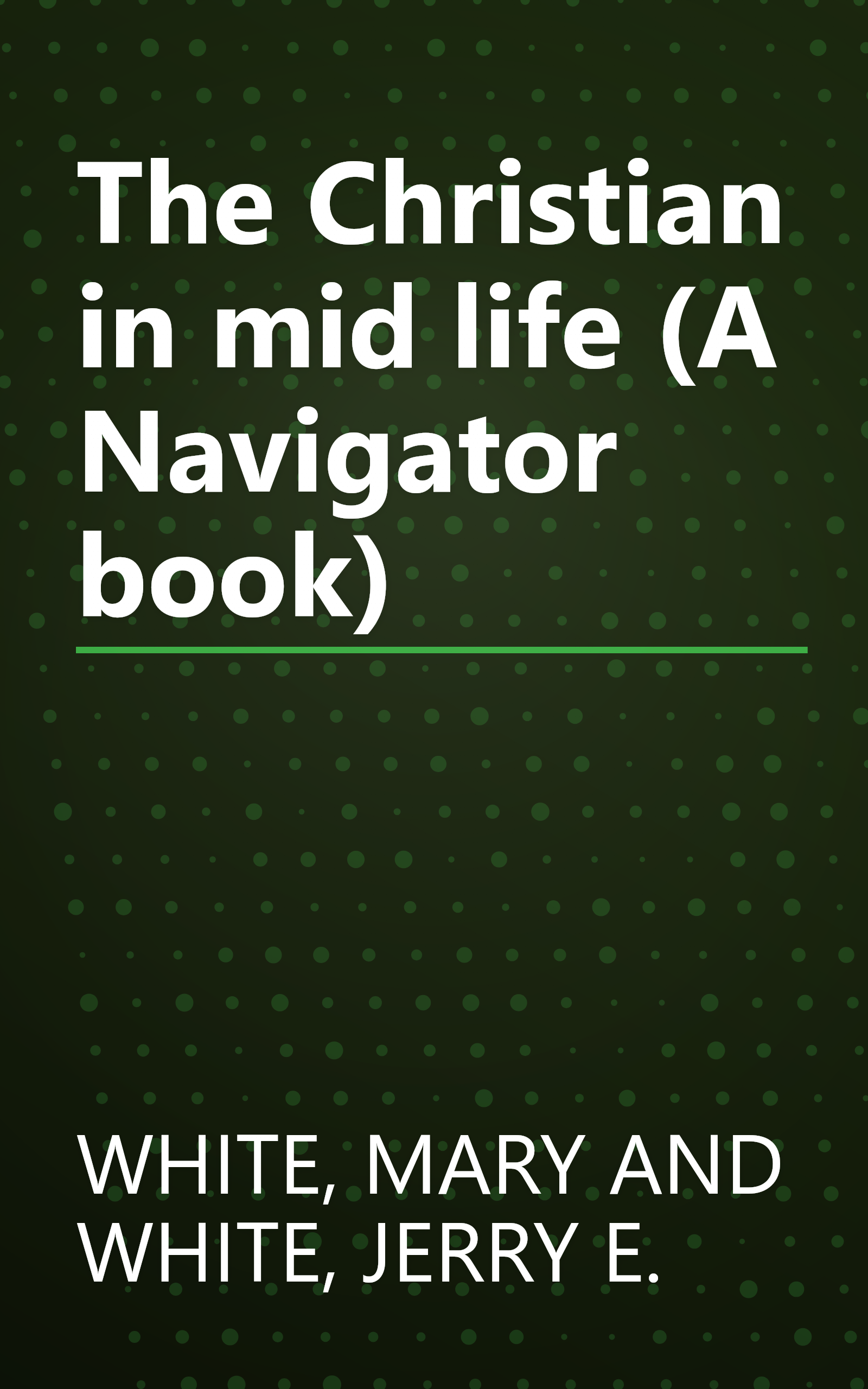 The Christian in mid life (A Navigator book) book cover