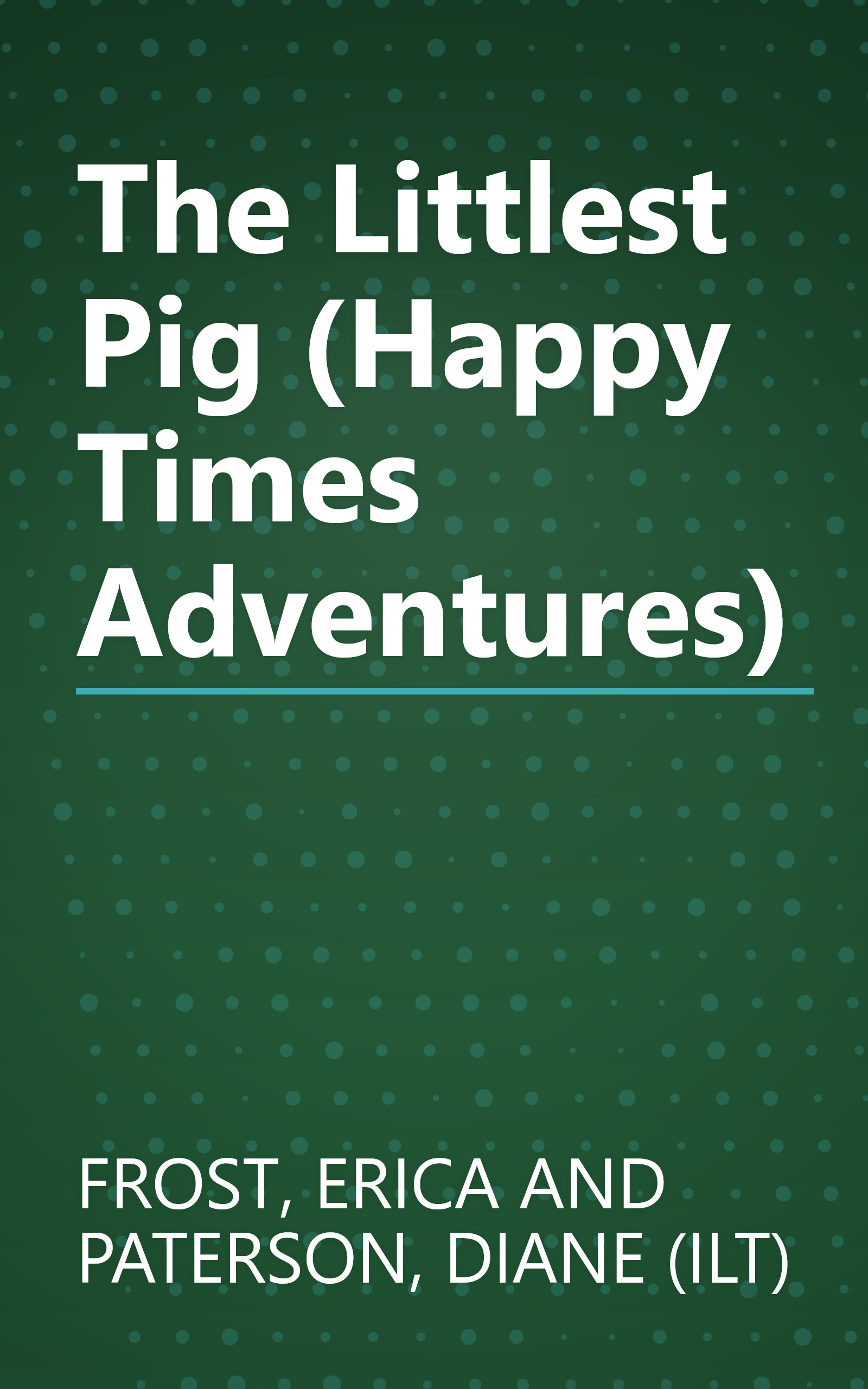The Littlest Pig (Happy Times Adventures) book cover