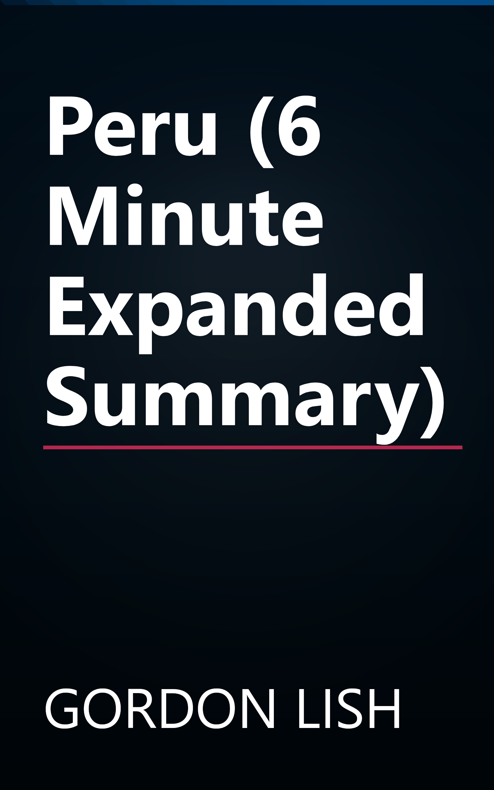 Peru (6 Minute   Expanded Summary) book cover