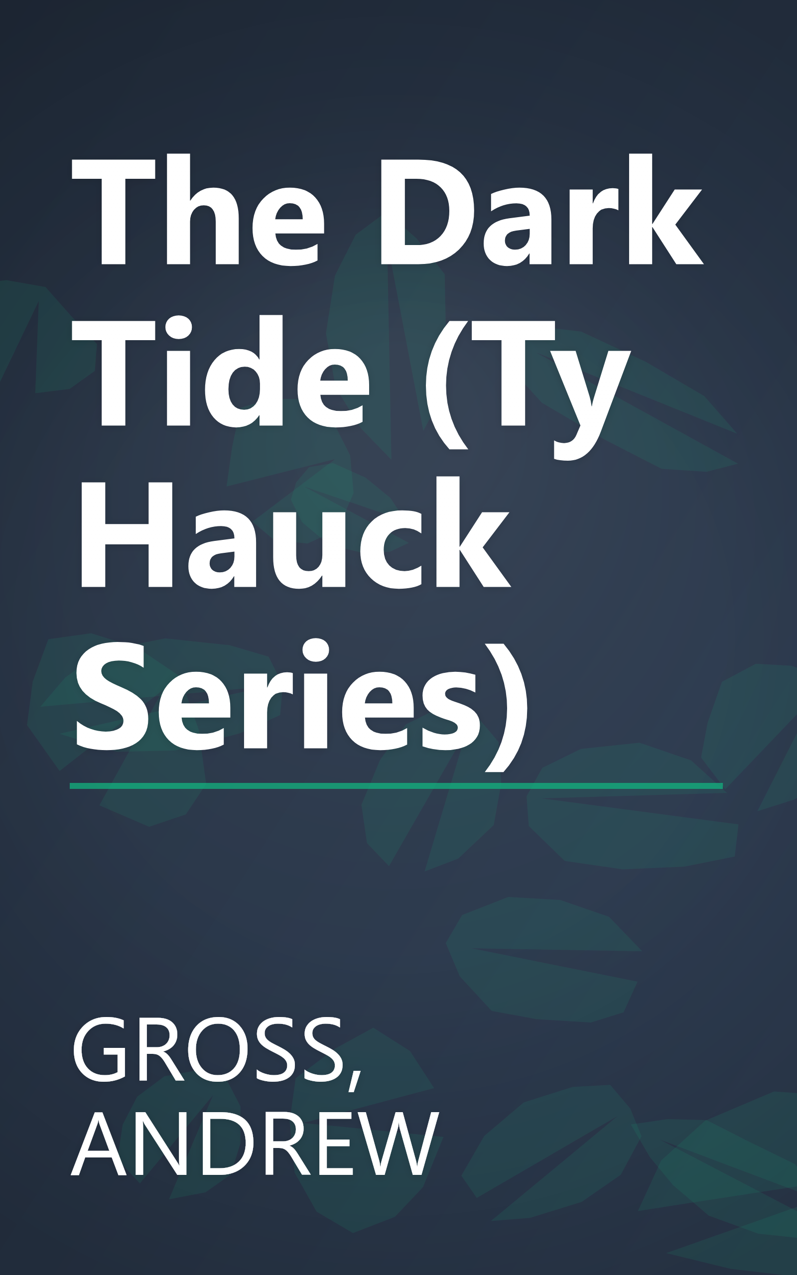 The Dark Tide (Ty Hauck Series) book cover