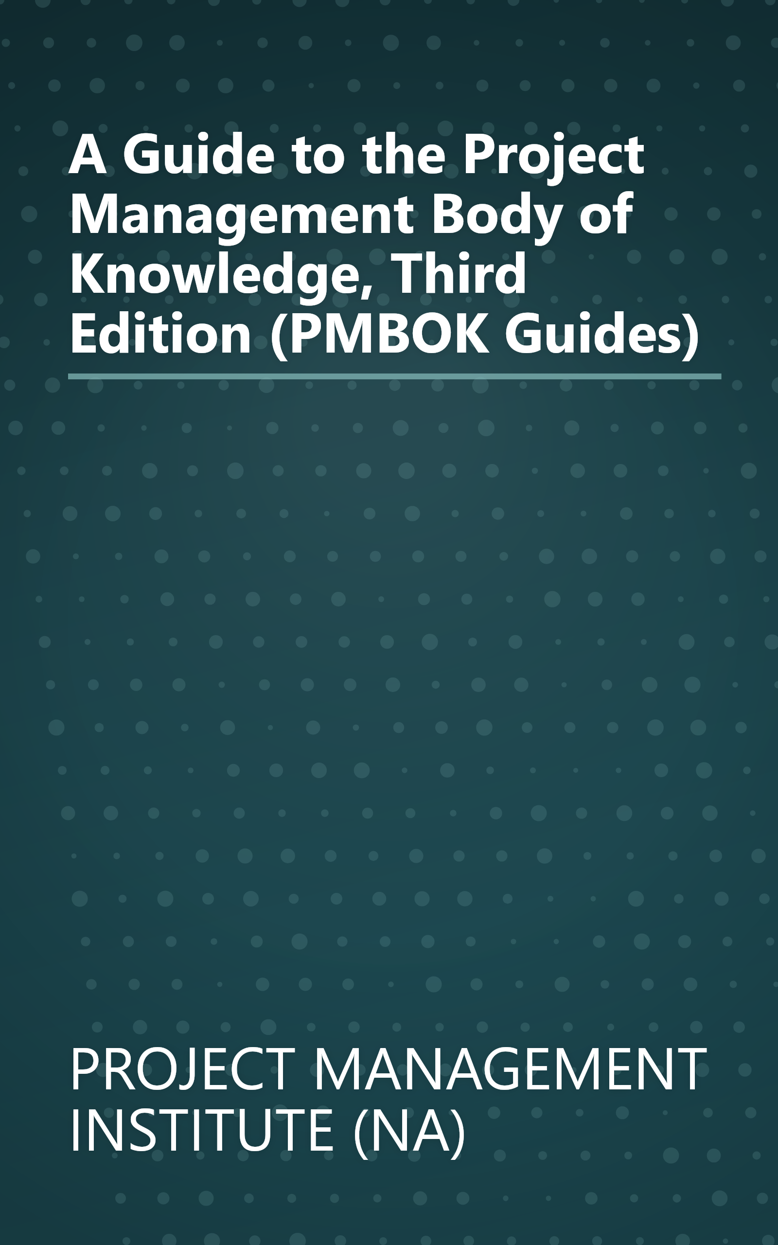 A Guide to the Project Management Body of Knowledge, Third Edition (PMBOK Guides) book cover