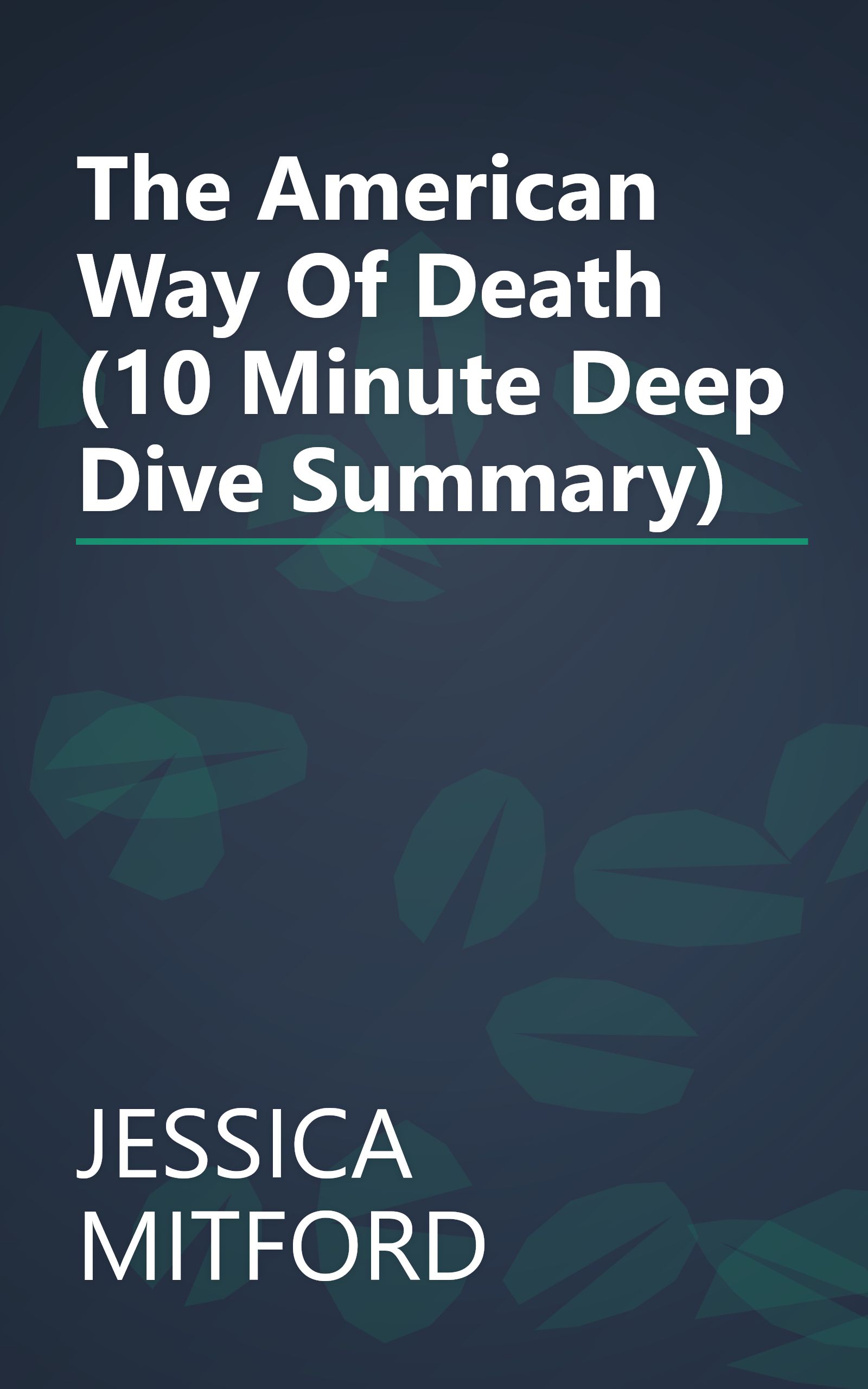 The American Way Of Death (10 Minute   Deep Dive Summary) book cover