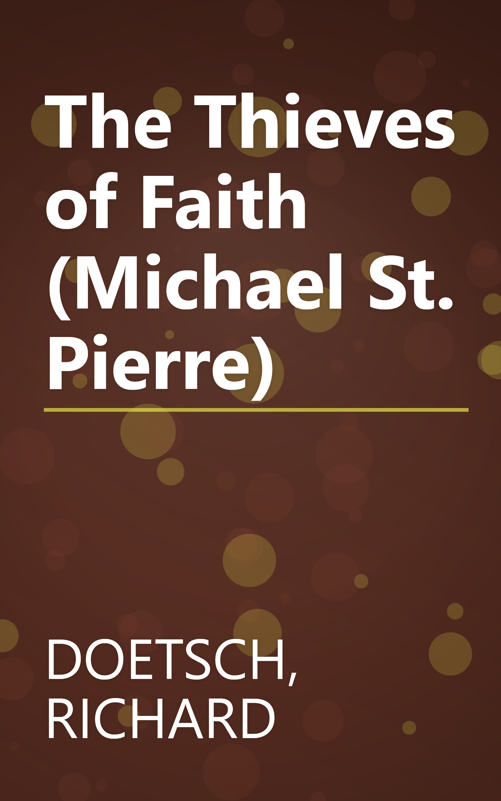 The Thieves of Faith (Michael St. Pierre) book cover