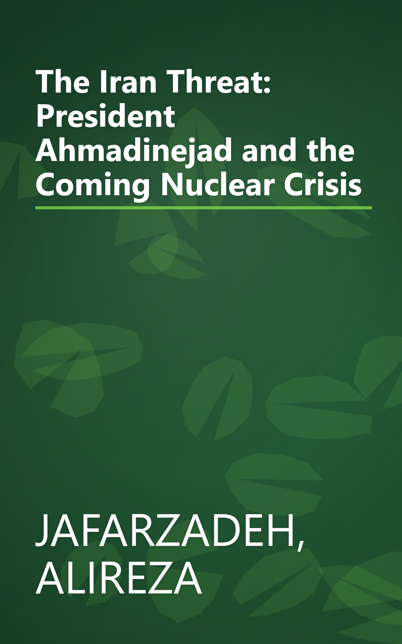 The Iran Threat: President Ahmadinejad and the Coming Nuclear Crisis book cover