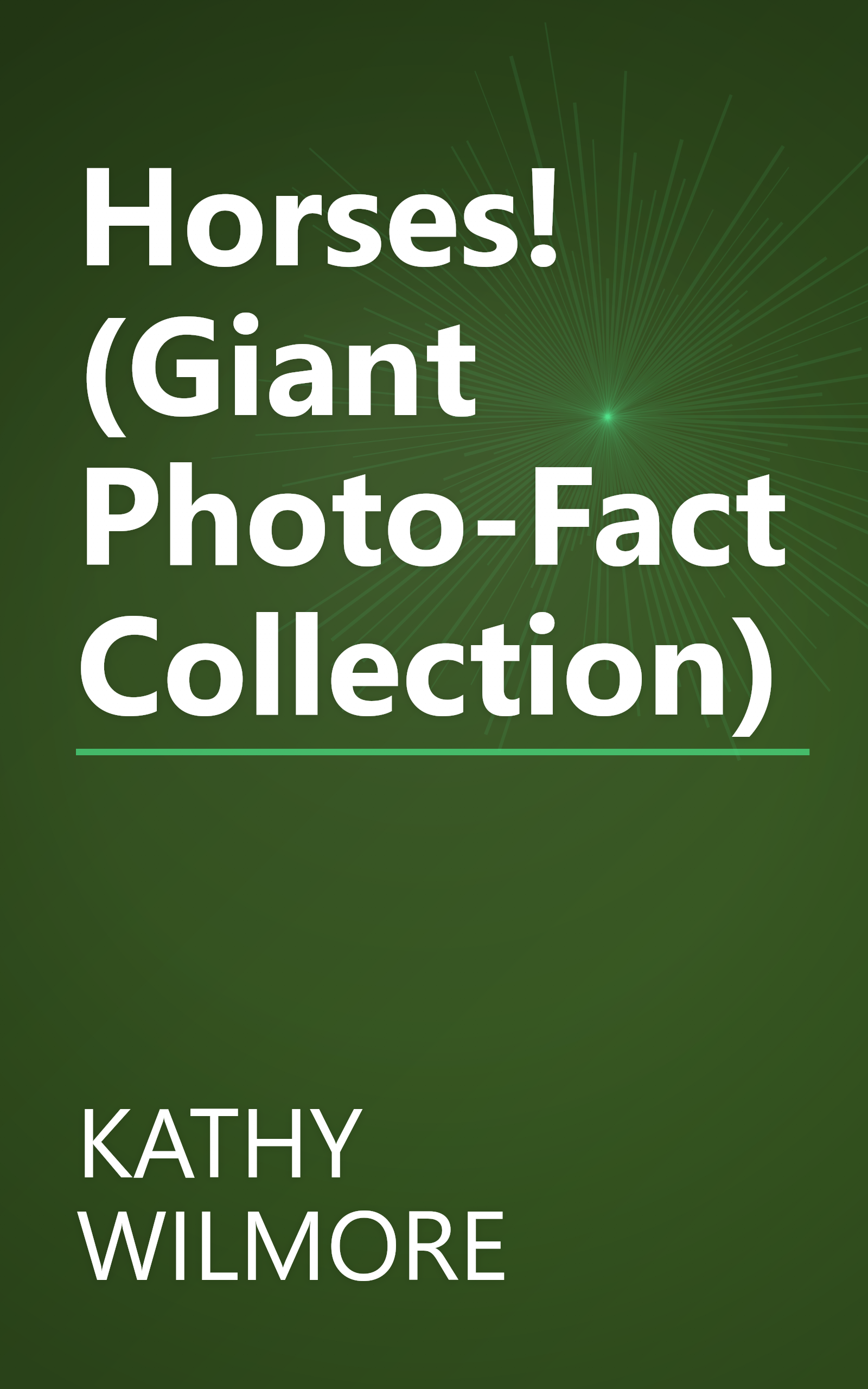 Horses! (Giant Photo-Fact Collection) book cover