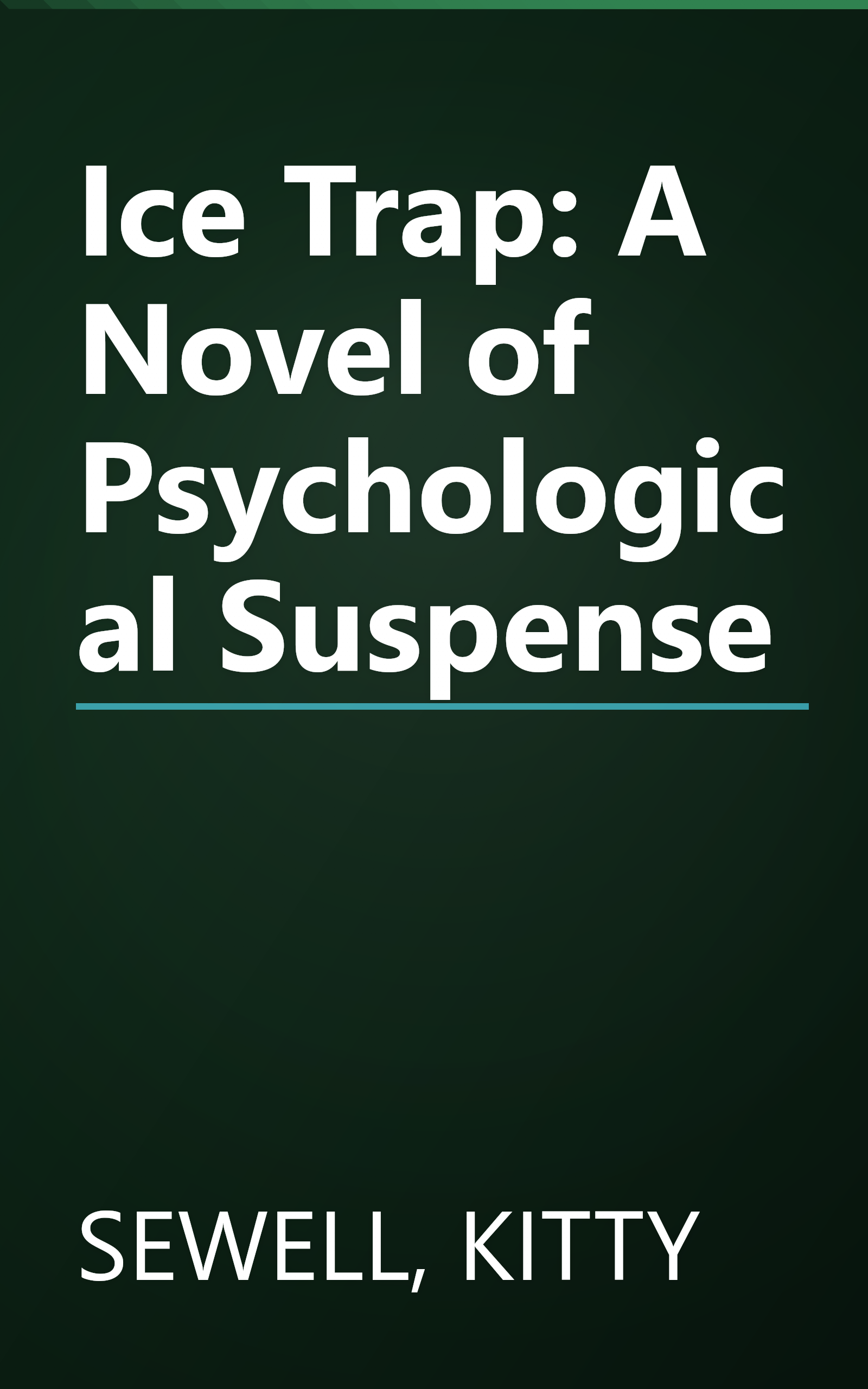 Ice Trap: A Novel of Psychological Suspense book cover