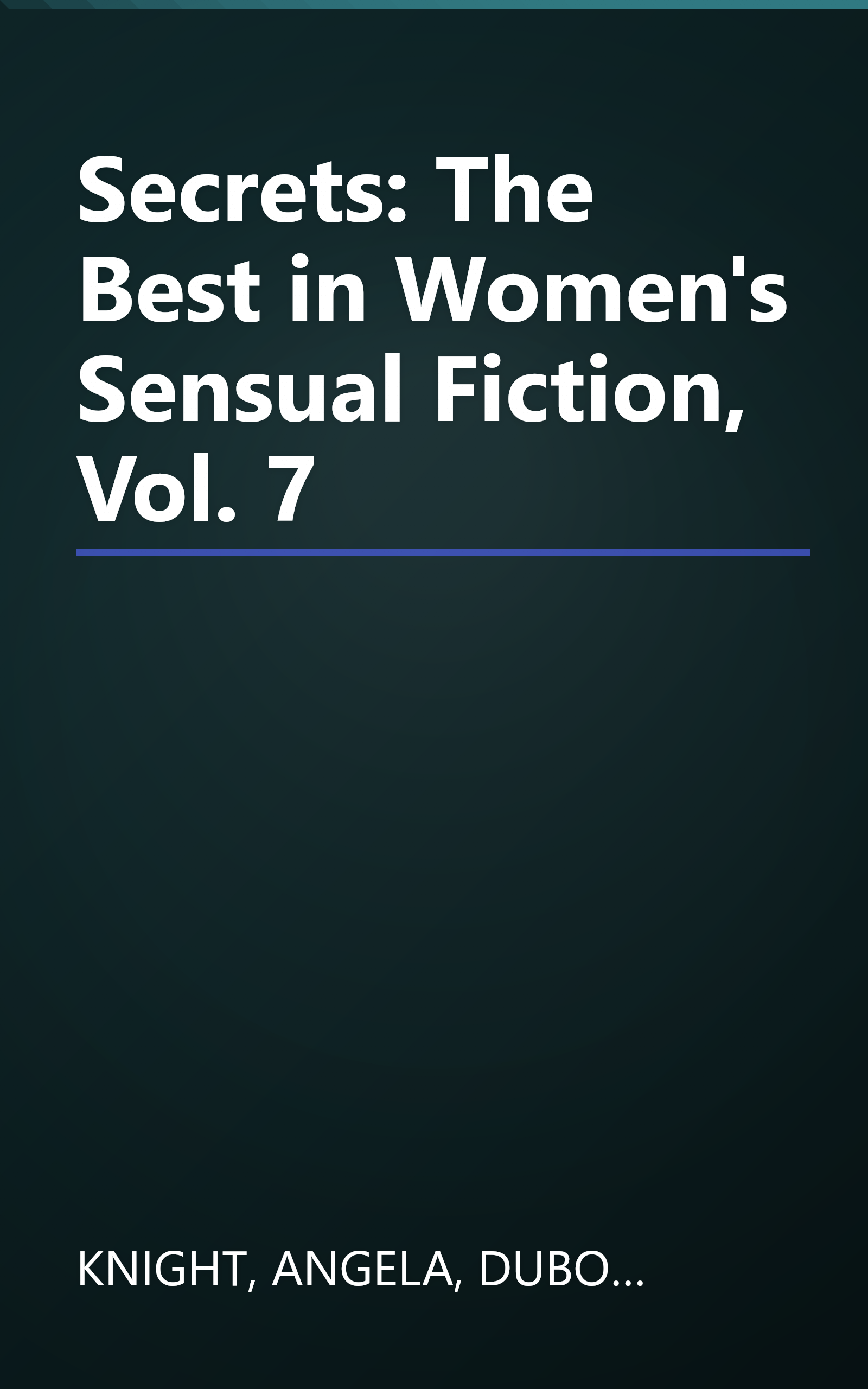 Secrets: The Best in Women's Sensual Fiction, Vol. 7 book cover