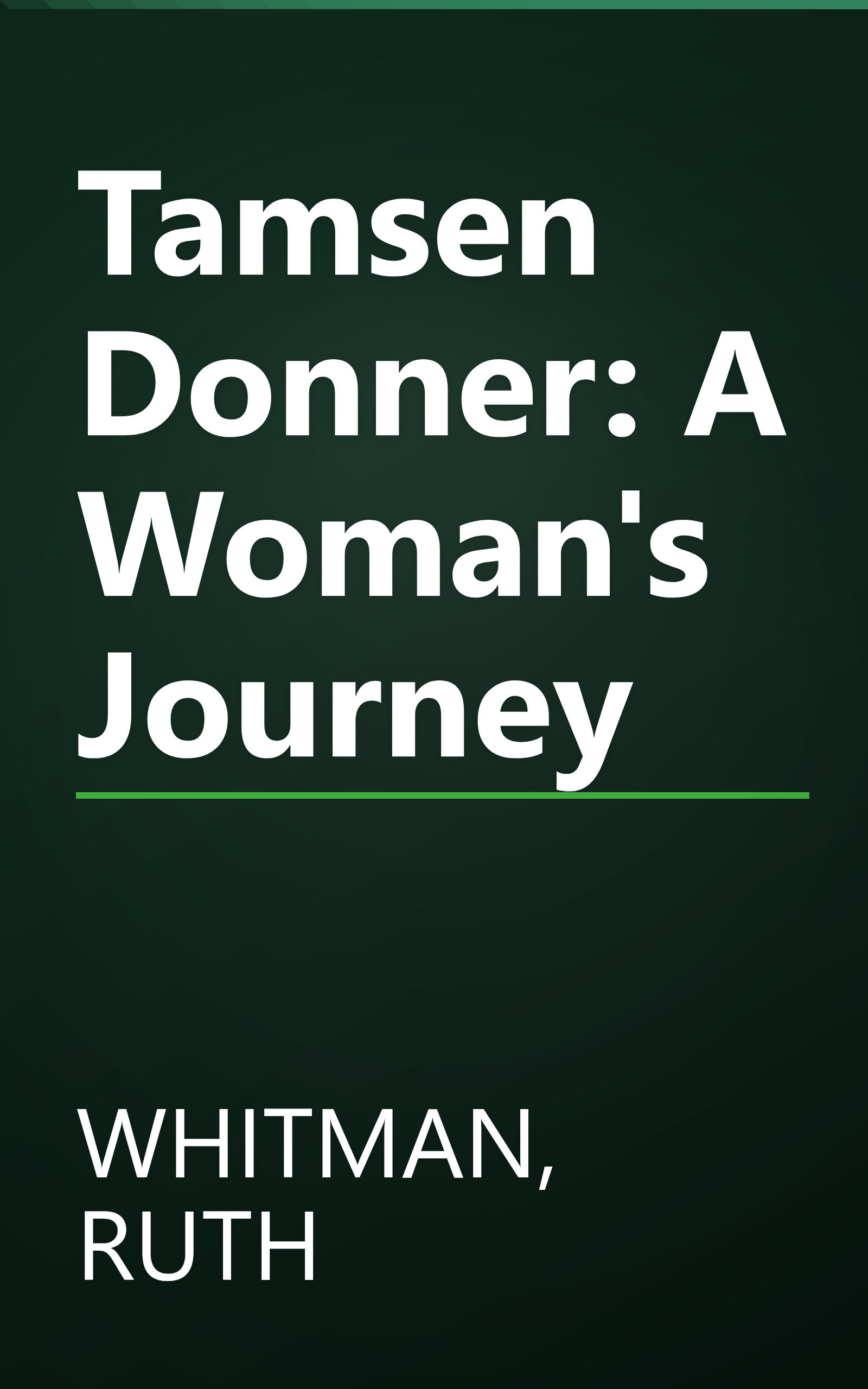 Tamsen Donner: A Woman's Journey book cover