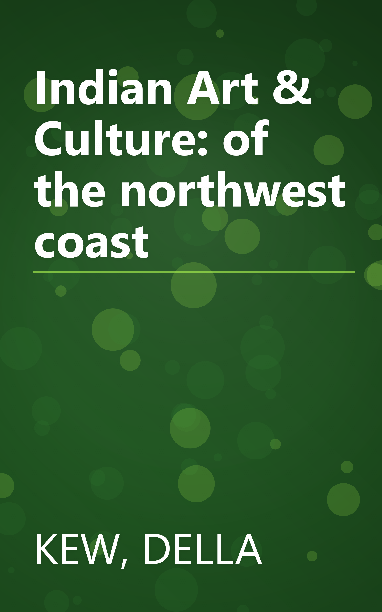 Indian Art & Culture: of the northwest coast book cover