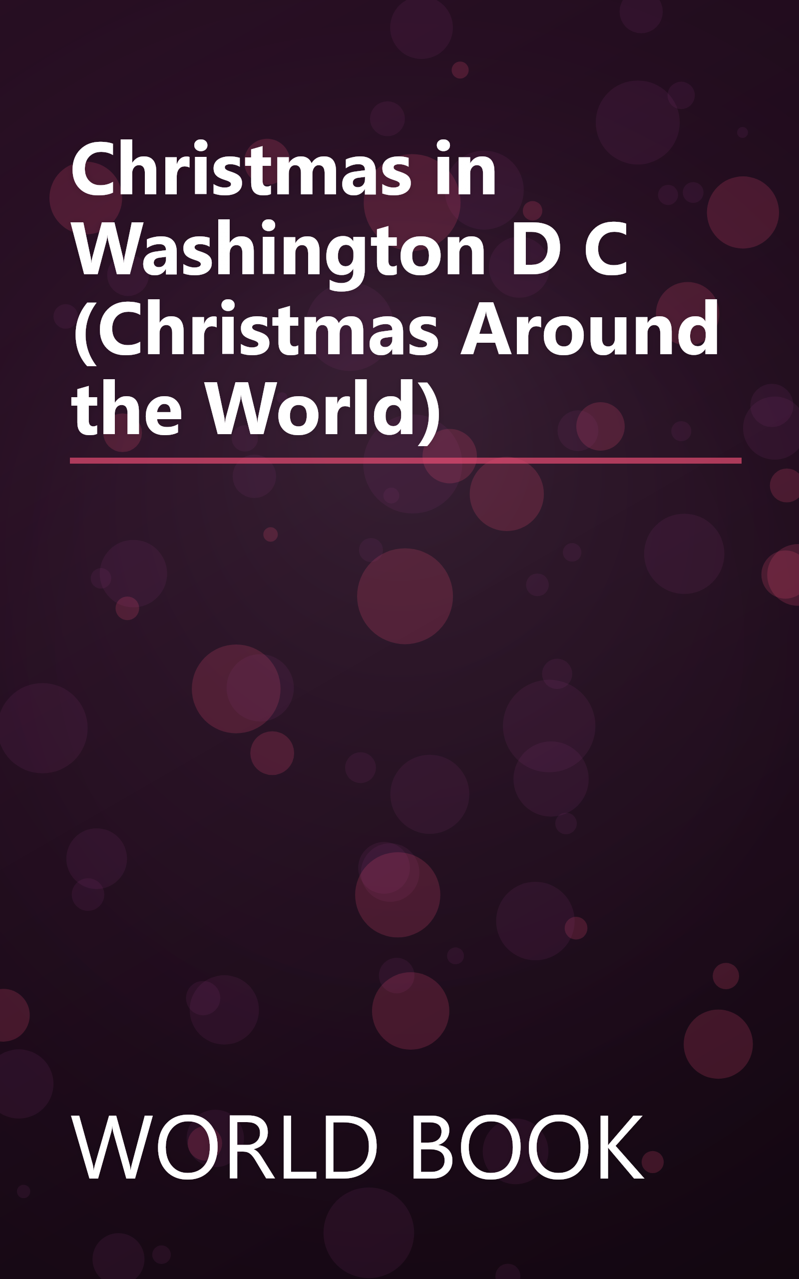 Christmas in Washington D C (Christmas Around the World) book cover