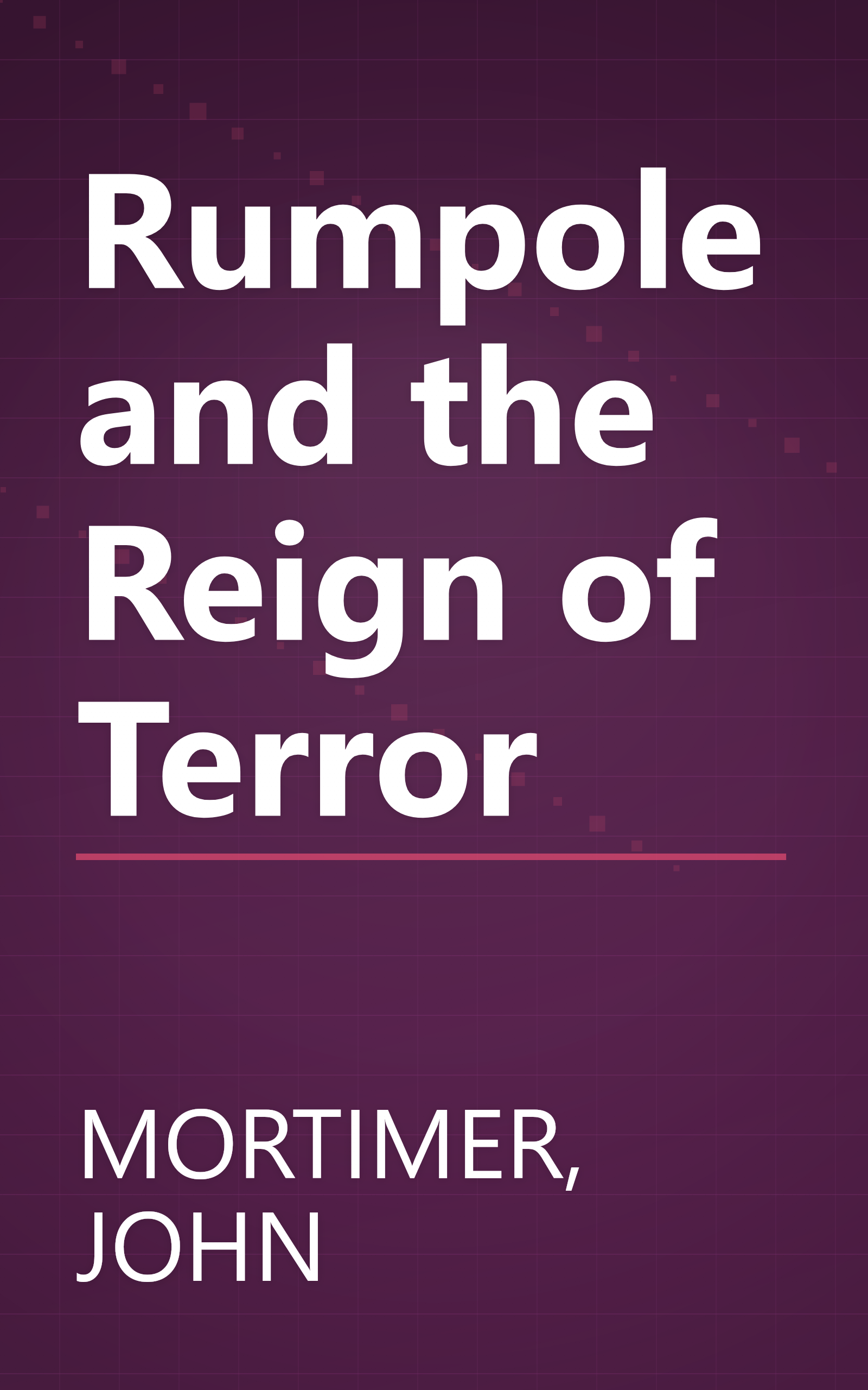 Rumpole and the Reign of Terror book cover