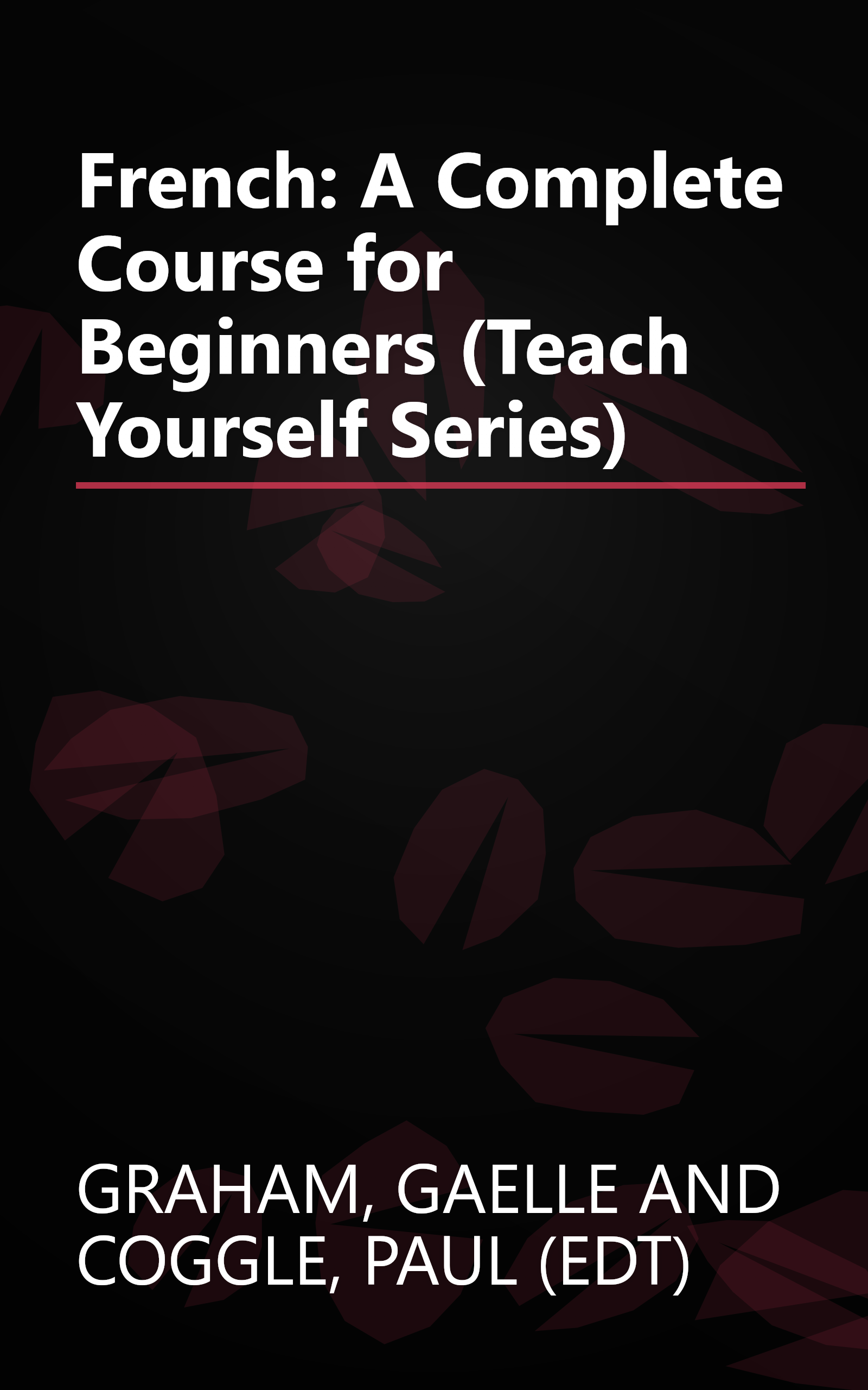 French: A Complete Course for Beginners (Teach Yourself Series) book cover