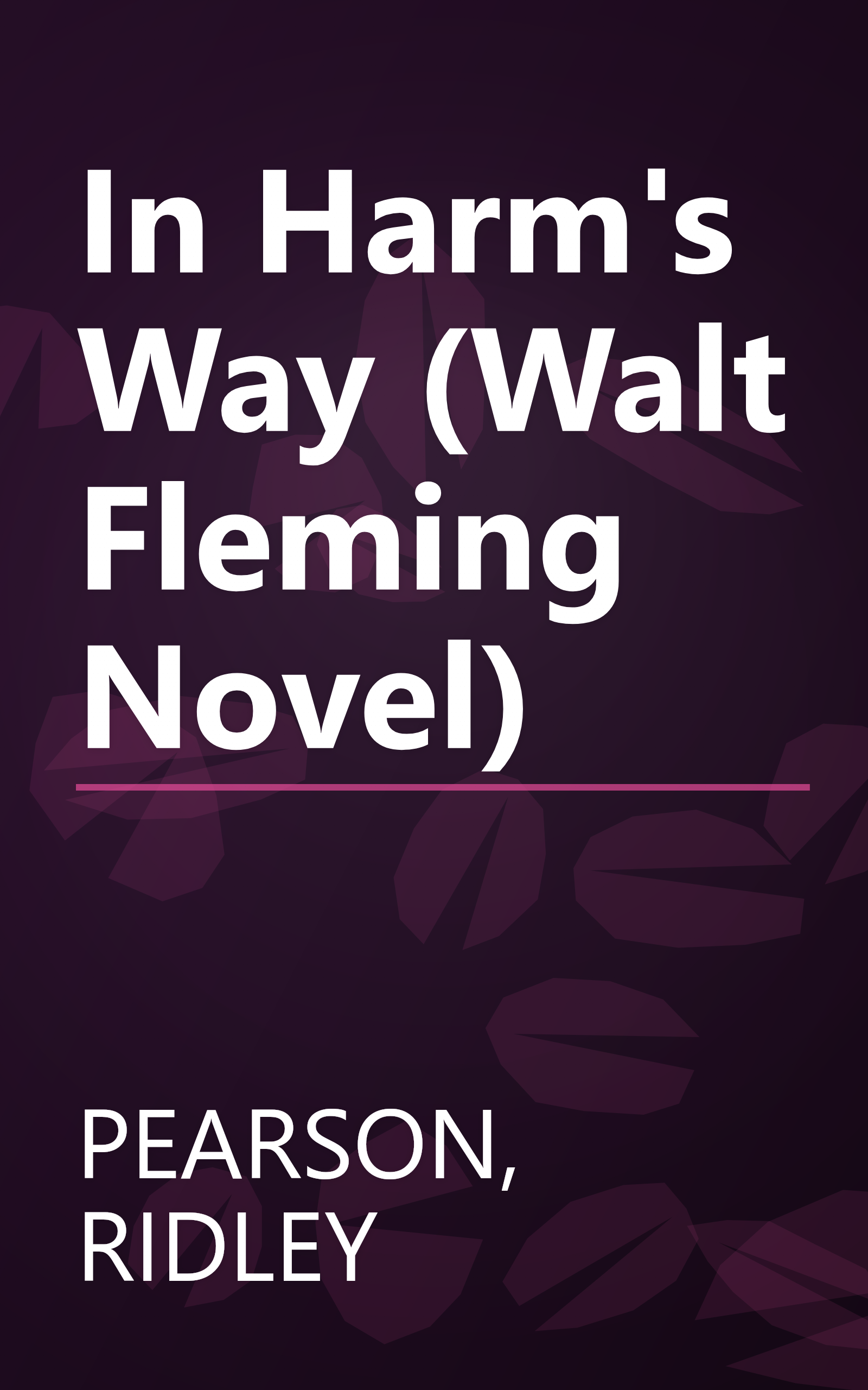 In Harm's Way (Walt Fleming Novel) book cover