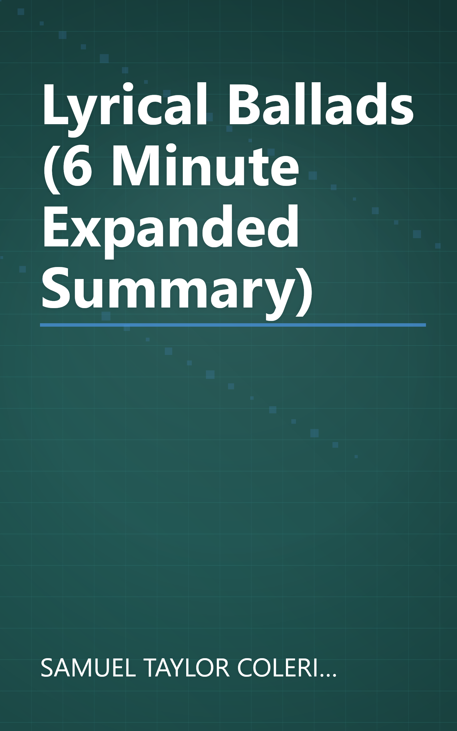 Lyrical Ballads (6 Minute   Expanded Summary) book cover