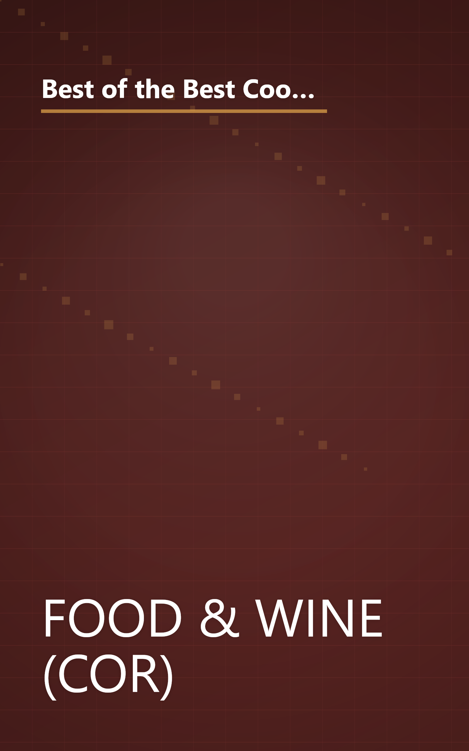 Best of the Best Cookbook Recipes, Vol. 13: The Best Recipes from the 25 Best Cookbooks of the Year (Food & Wine Books) book cover