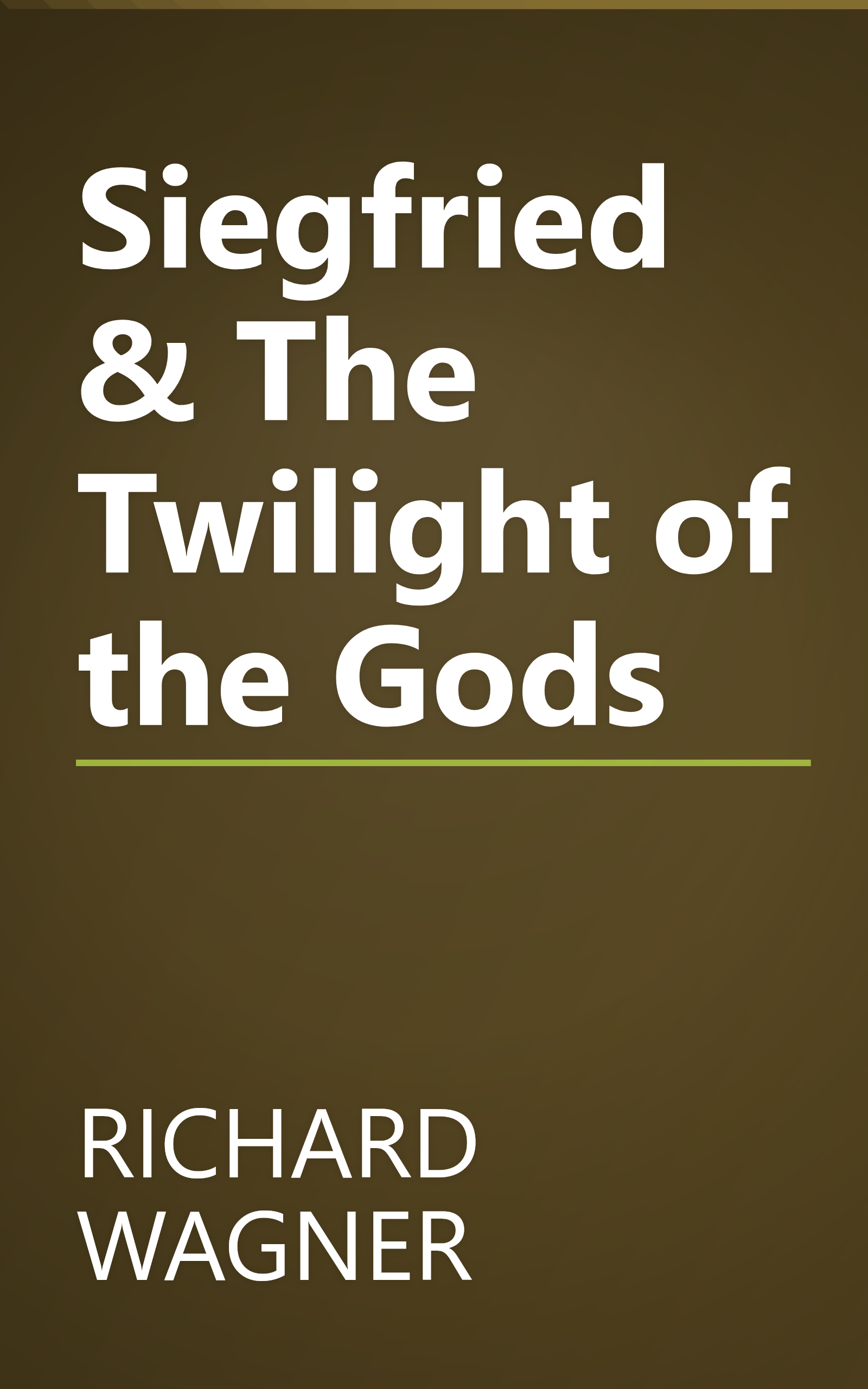 Siegfried & The Twilight of the Gods book cover