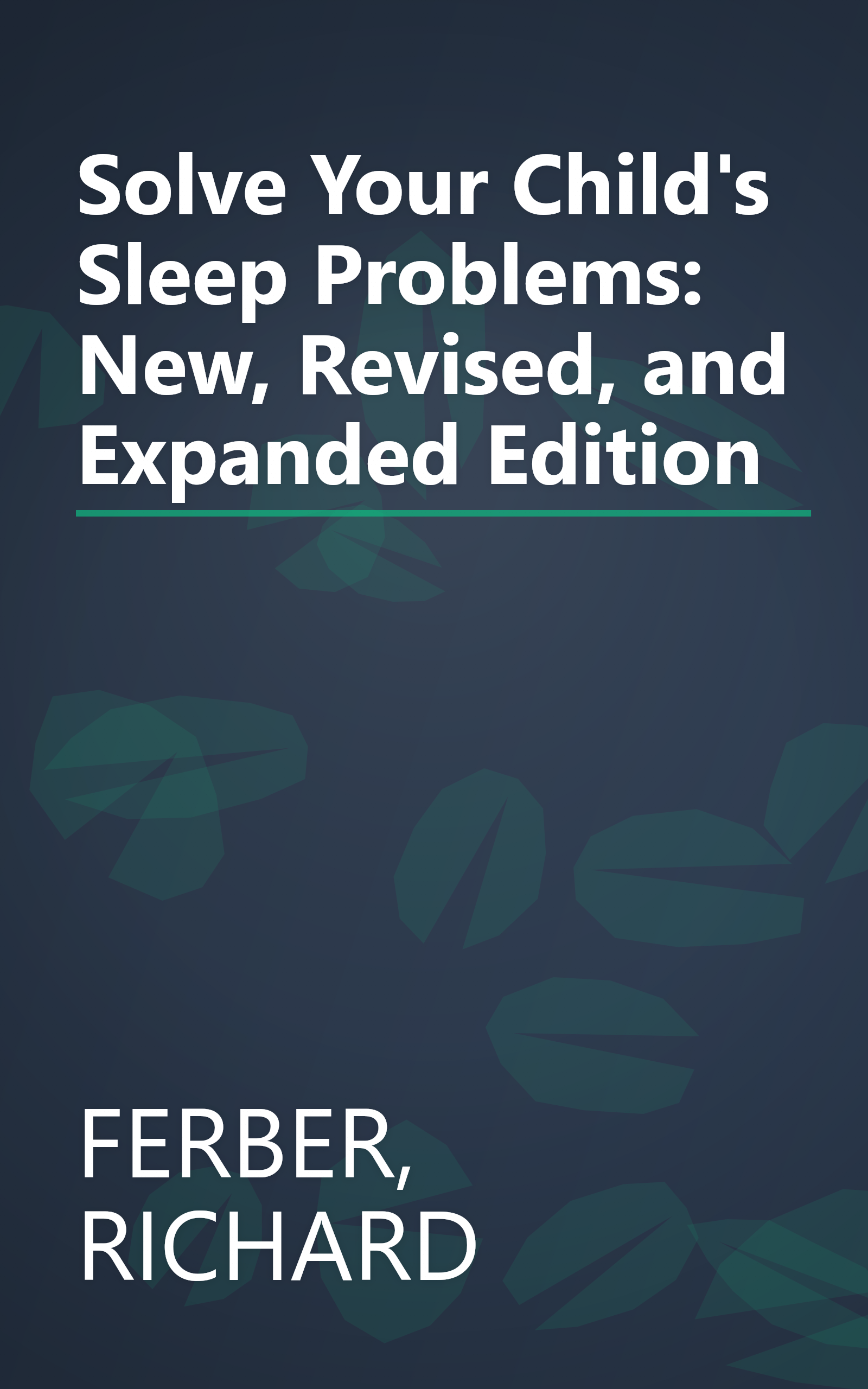 Solve Your Child's Sleep Problems: New, Revised, and Expanded Edition book cover