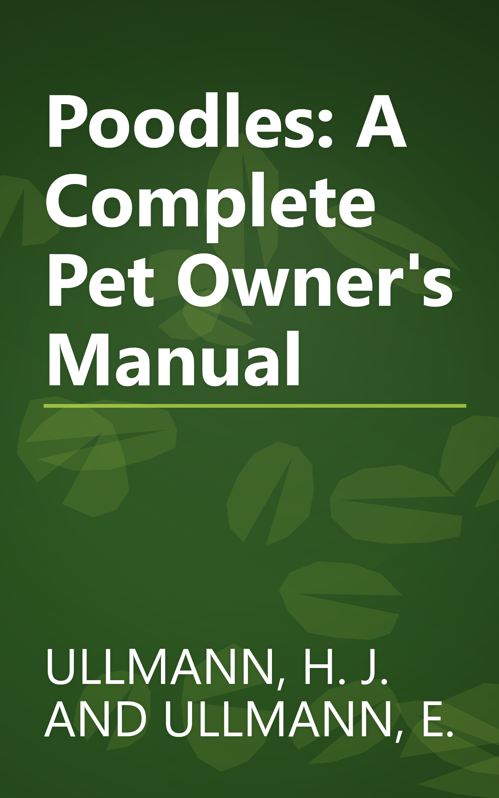 Poodles: A Complete Pet Owner's Manual book cover