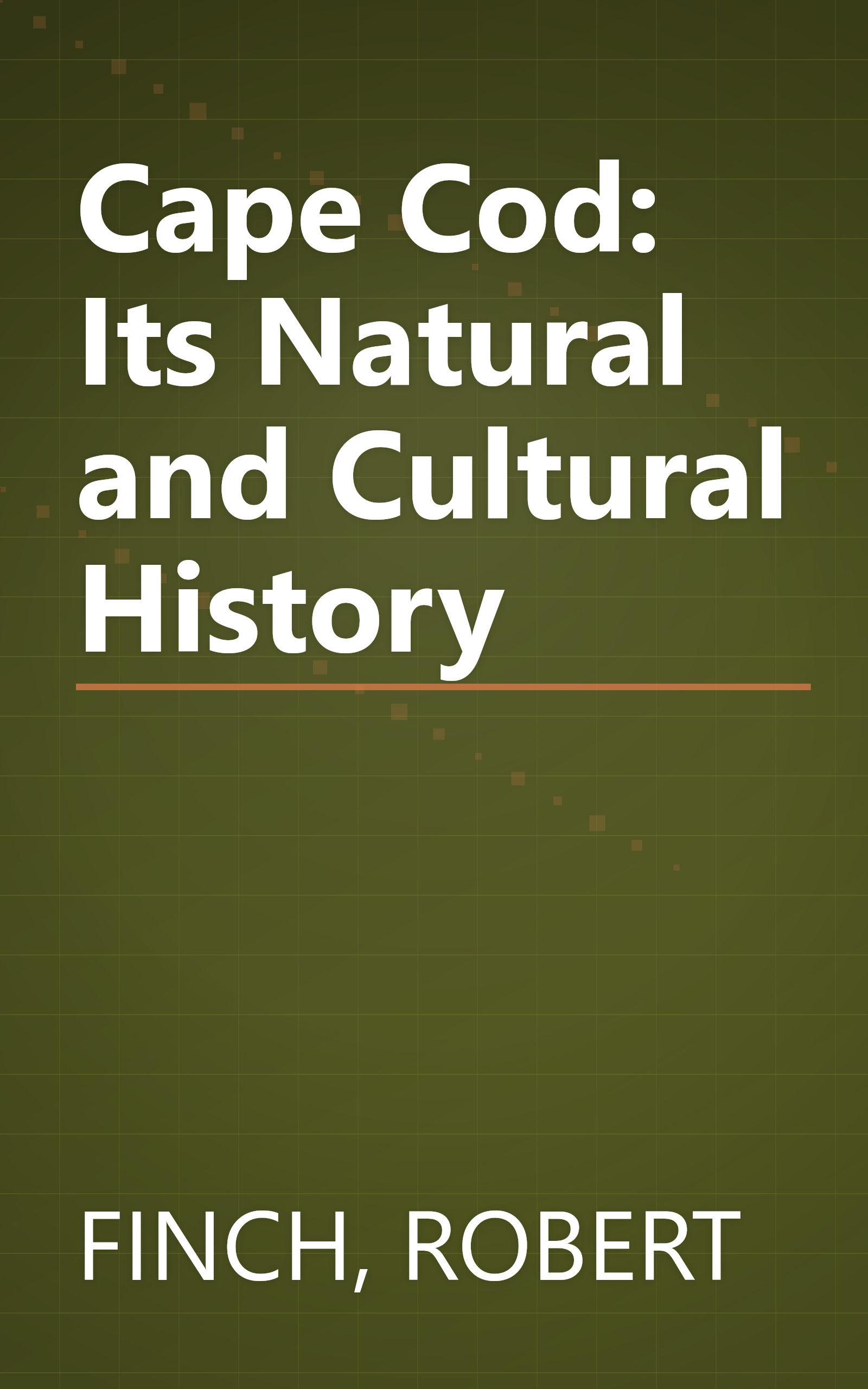 Cape Cod: Its Natural and Cultural History book cover