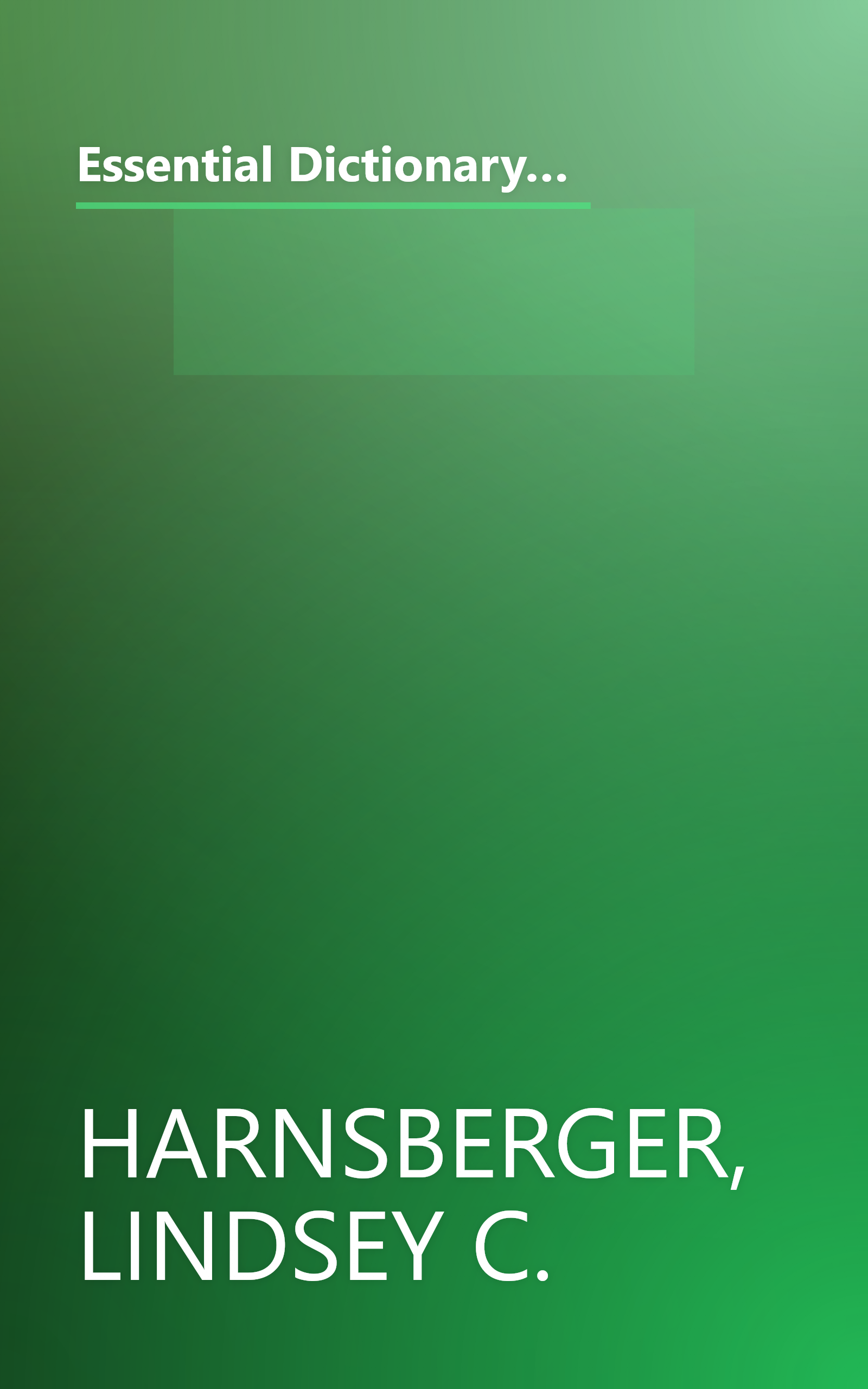 Essential Dictionary of Music: The Most Practical and Useful Music Dictionary for Students and Professionals (Essential Dictionary Series) book cover