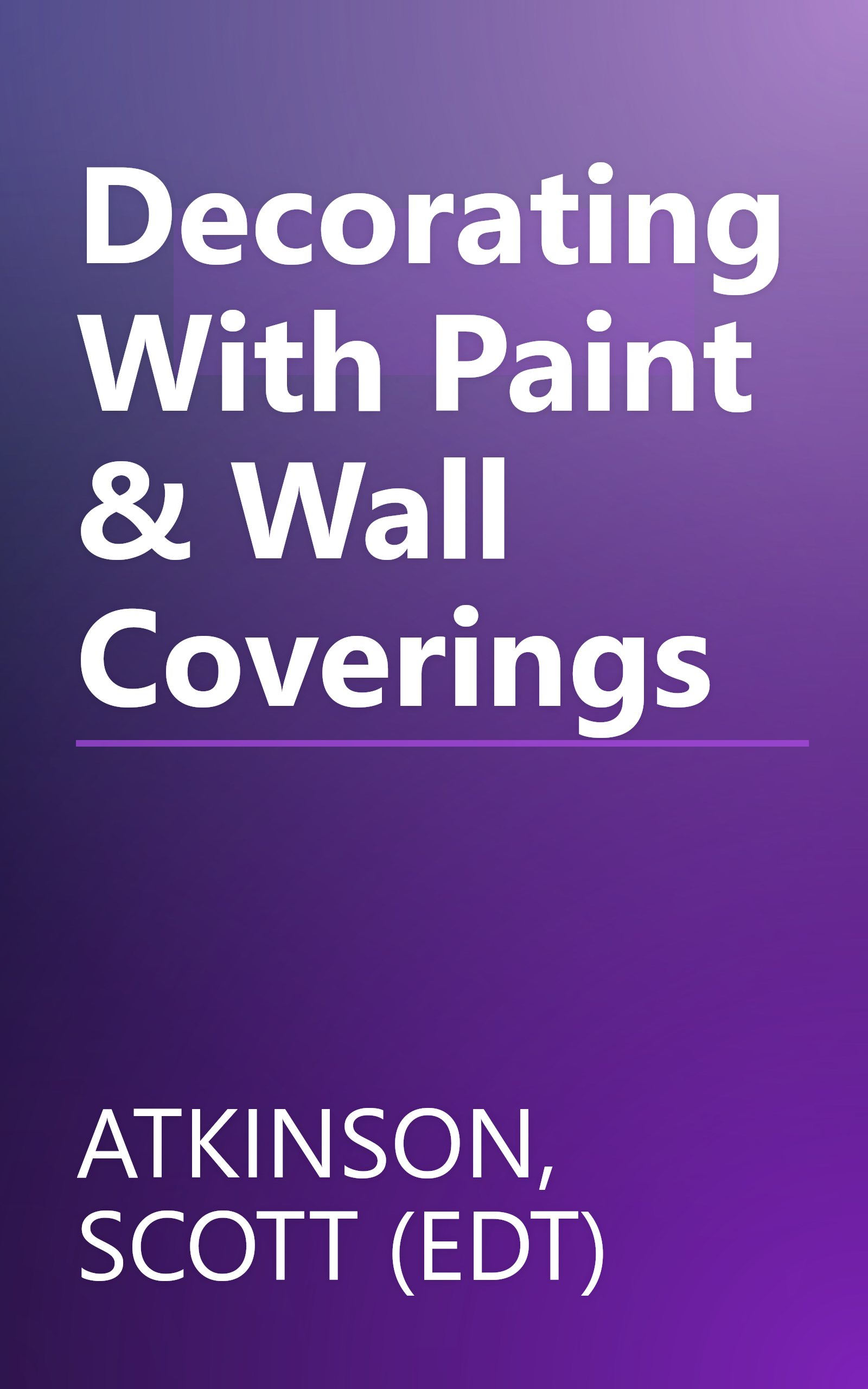 Decorating With Paint & Wall Coverings book cover
